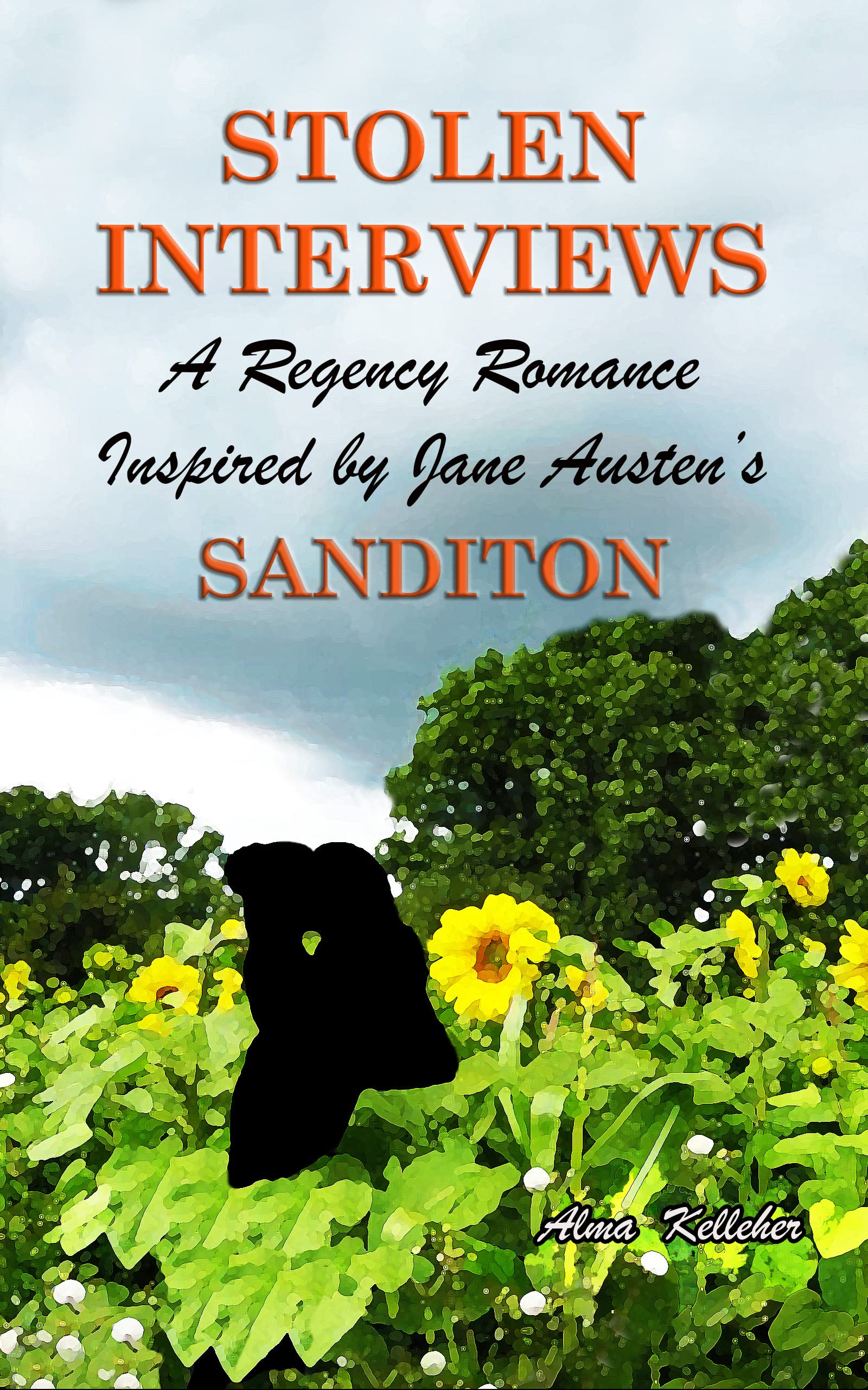 Stolen Interviews: A Regency Romance Inspired By Jane Austen’s Sanditon ...