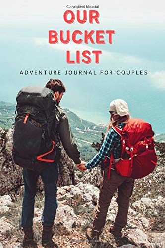 Our Bucket List: Adventure Journal for Couples. 100 Creative Ideas for ...