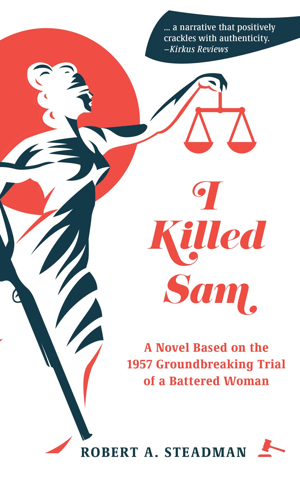 I Killed Sam: A Novel Based on the 1957 Groundbreaking Trial of a ...
