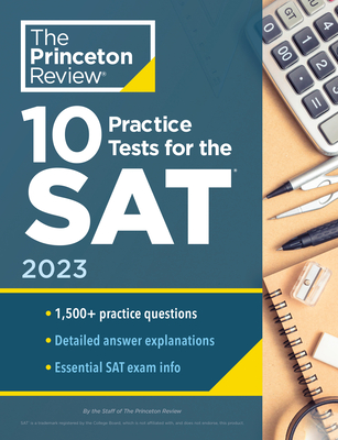 10 Practice Tests for the SAT, 2023: Extra Prep to Help Achieve an ...