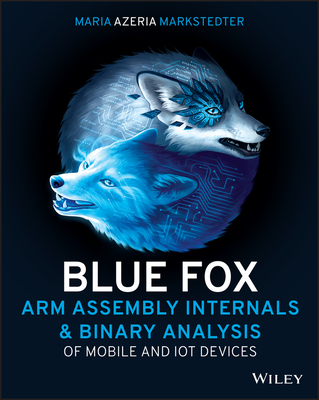 Blue Fox: Arm Assembly Internals and Reverse Engineering by Maria ...