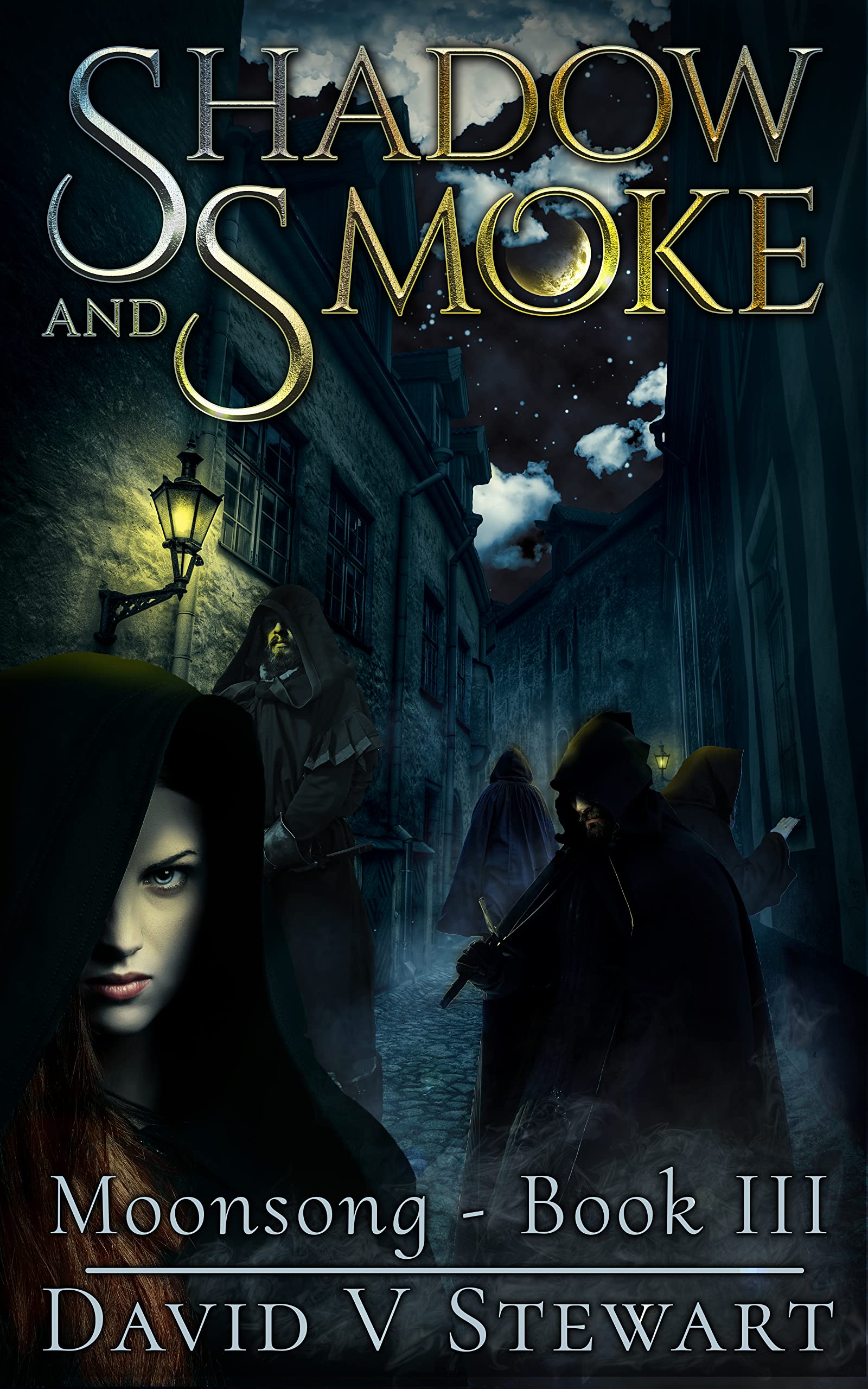 Shadow and Smoke (Moonsong Book 3) by David V. Stewart | Goodreads
