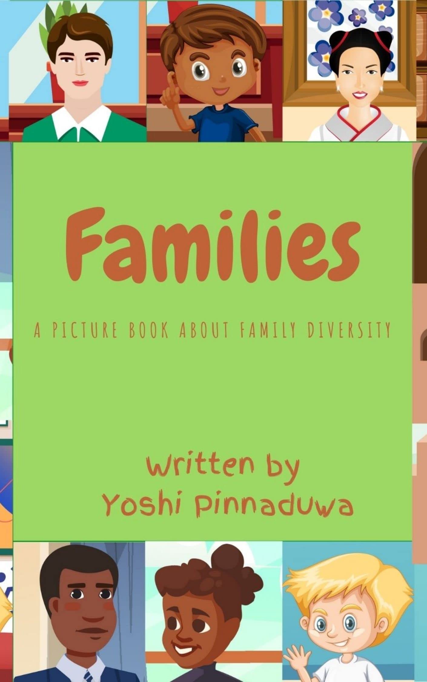 Families: A Picture Book about Family Diversity by Yoshi Pinnaduwa ...