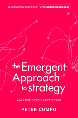 The Emergent Approach to Strategy: Adaptive Design & Execution by Peter ...