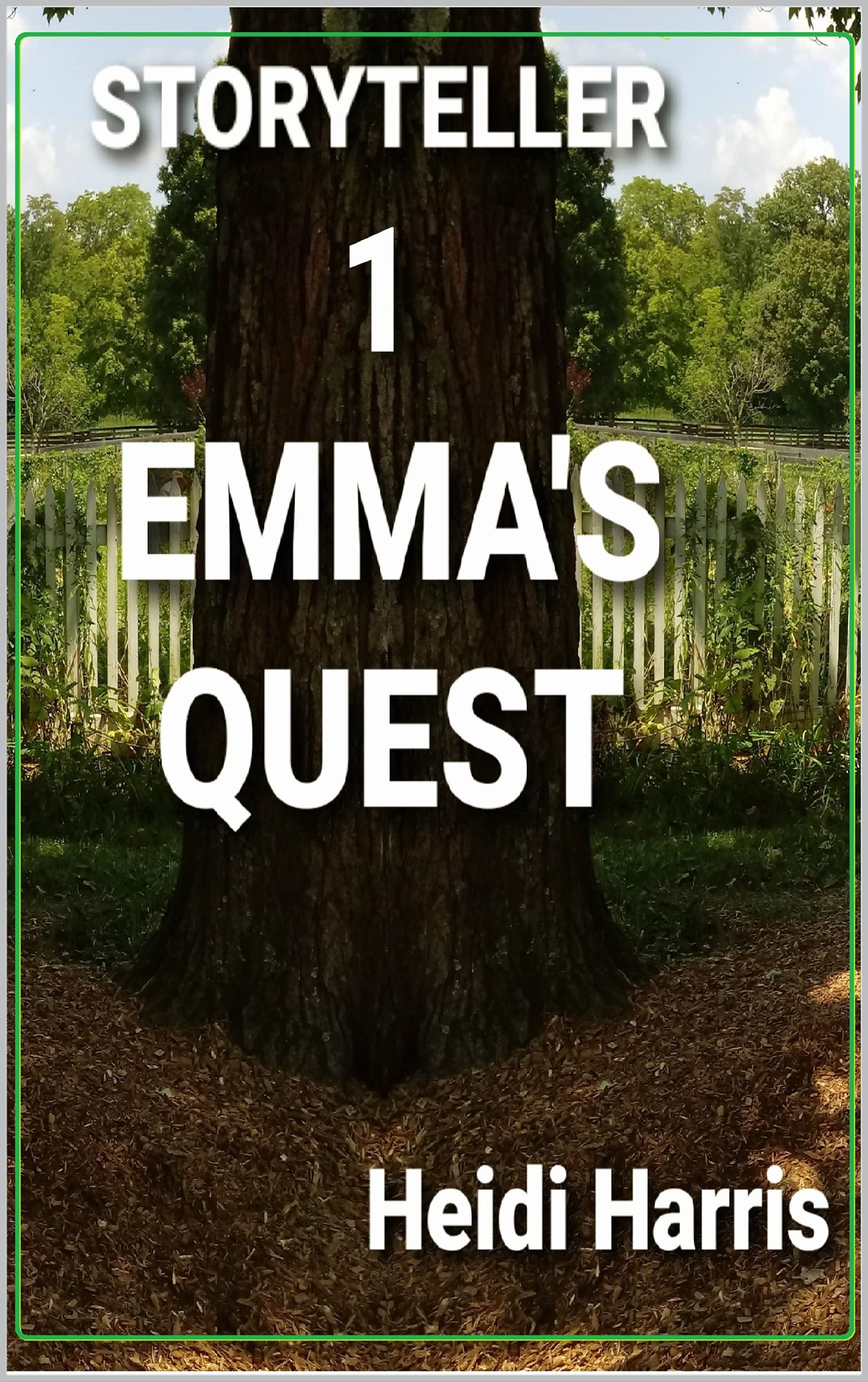 Emma's Quest (Storyteller, #1) by Heidi Harris | Goodreads