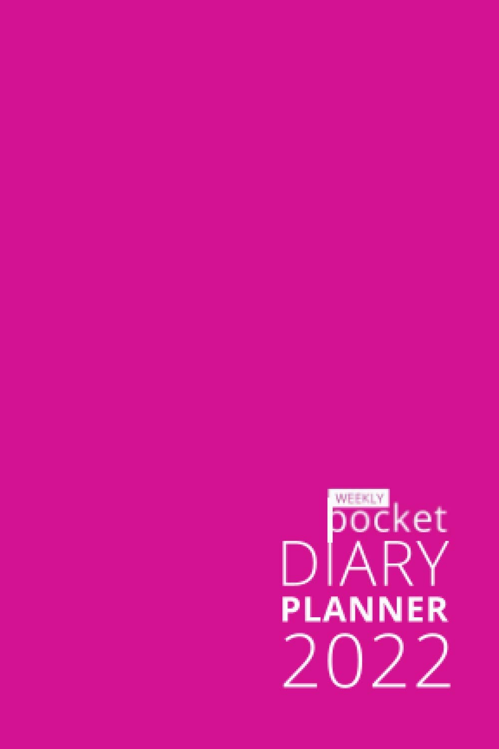 Weekly Pocket Diary Planner 2022: The 12 Month Week to View, Pink ...