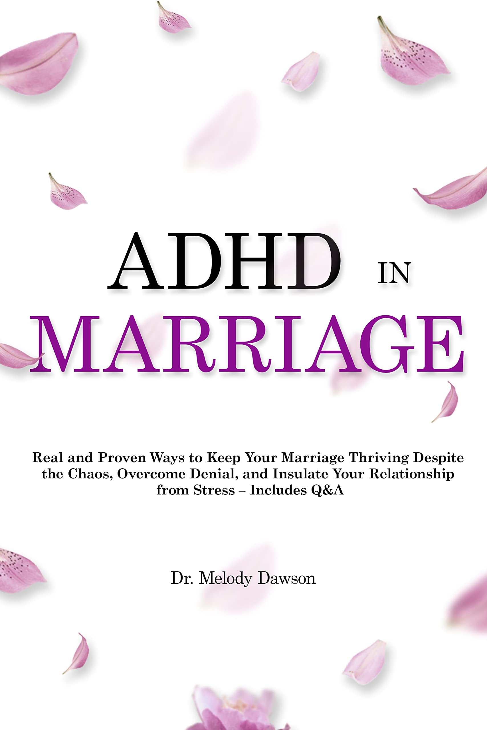 ADHD in Marriage: Real and Proven Ways to Keep Your Marriage Thriving ...
