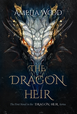 The Dragon Heir (The Dragon Heir #1) by Amelia Wood | Goodreads