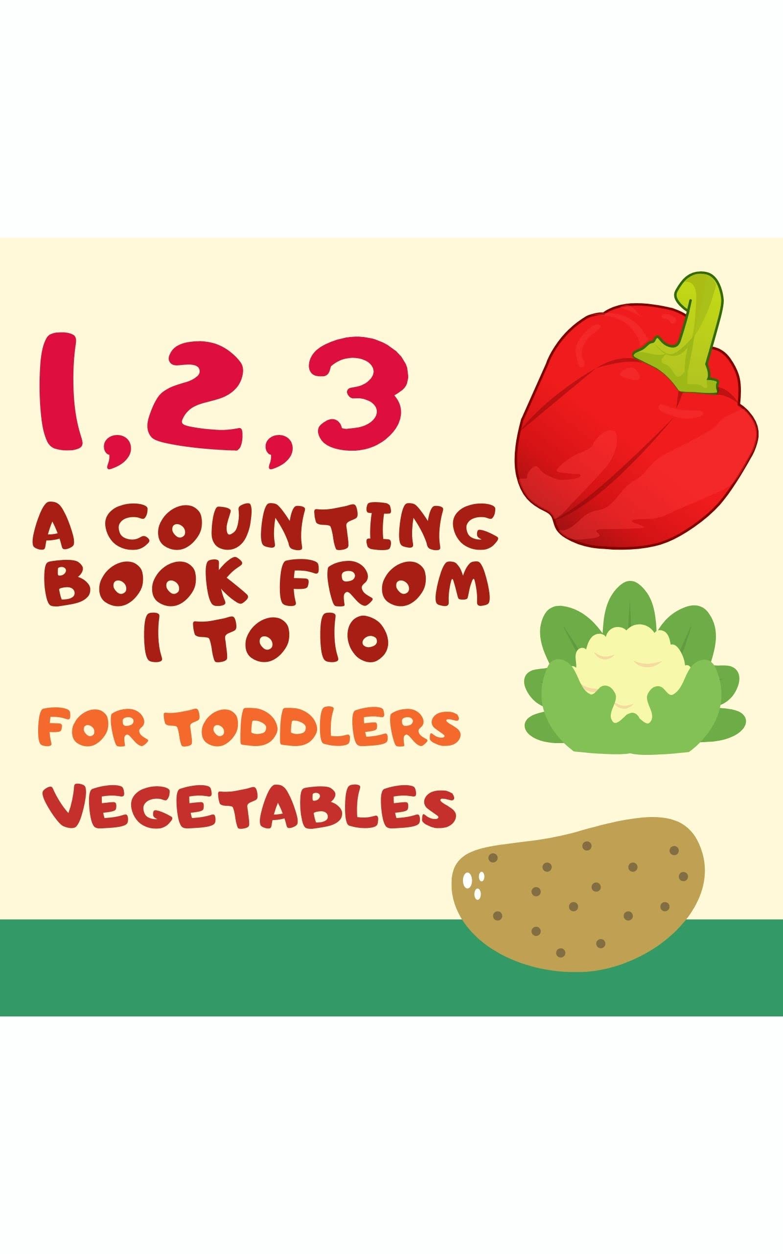 A Counting Book from 1 to 10 | Vegetables: Counting Book for Toddlers 1 ...
