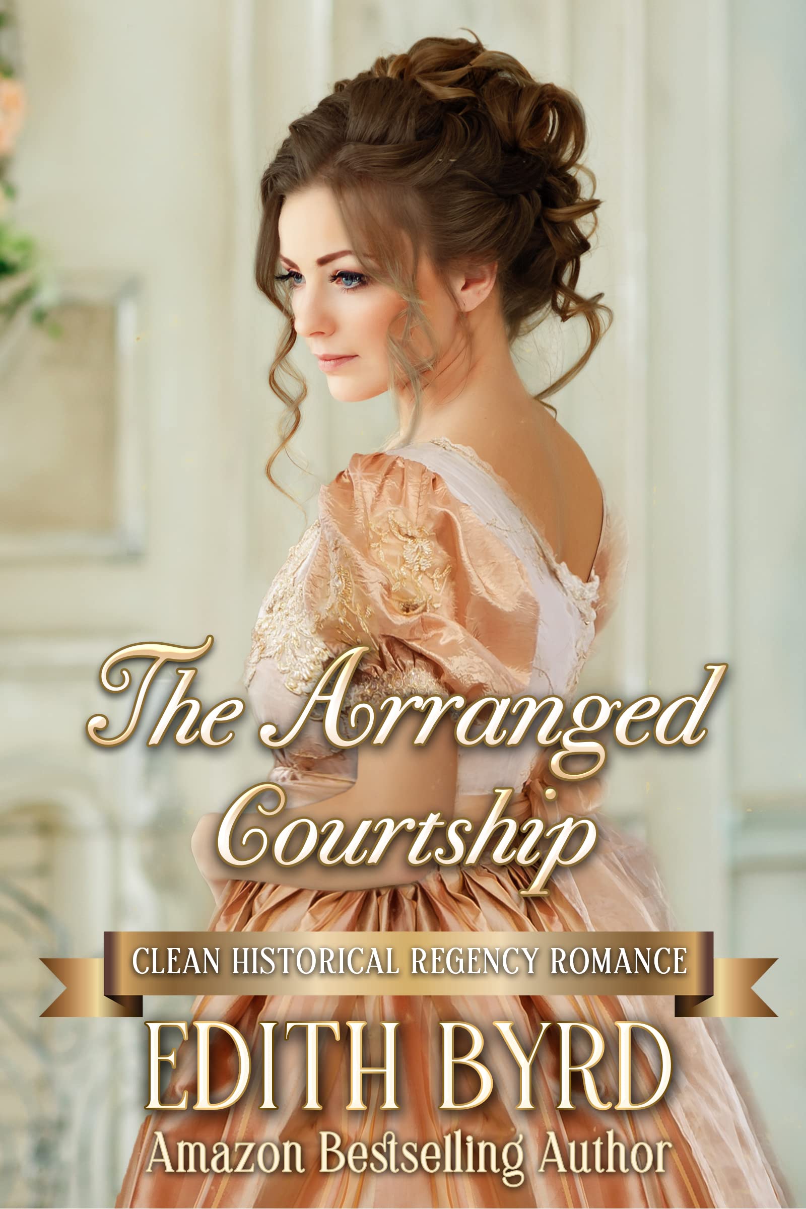 The Arranged Courtship by Edith Byrd | Goodreads