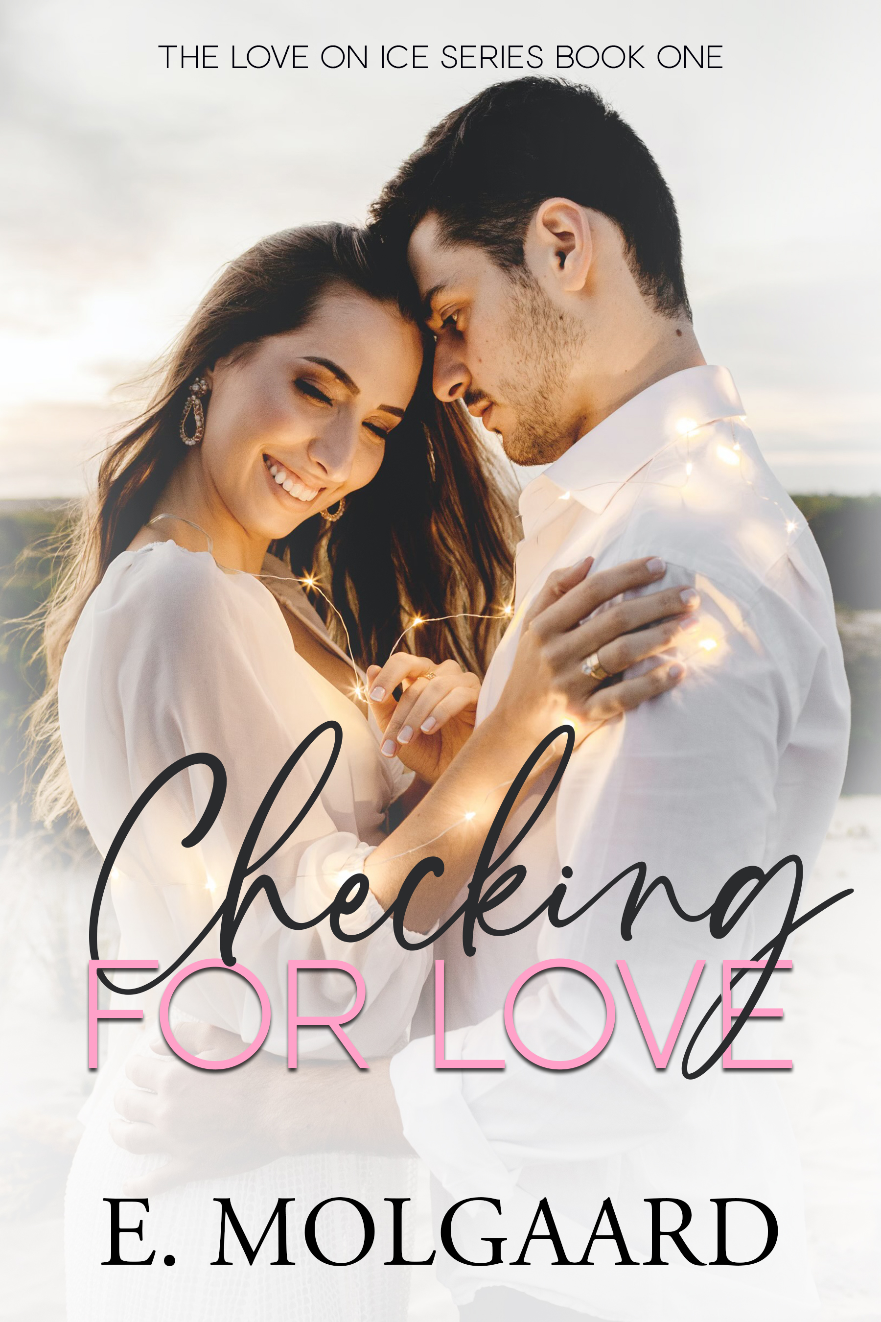 Checking for Love (Love on Ice #1) by E. Molgaard | Goodreads