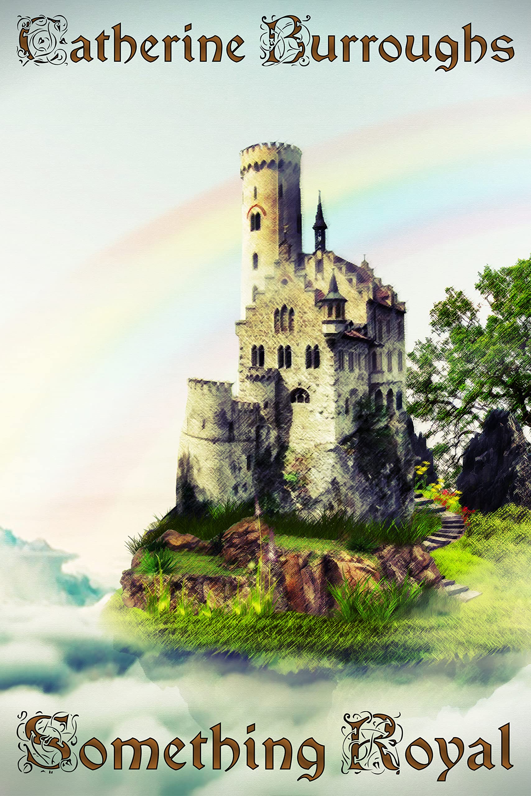 Something Royal by Catherine B. Burroughs | Goodreads