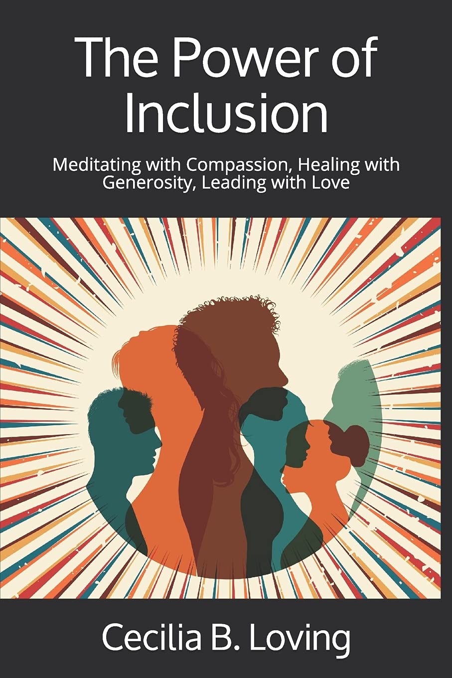 The Power of Inclusion: Meditating with Compassion, Healing with ...