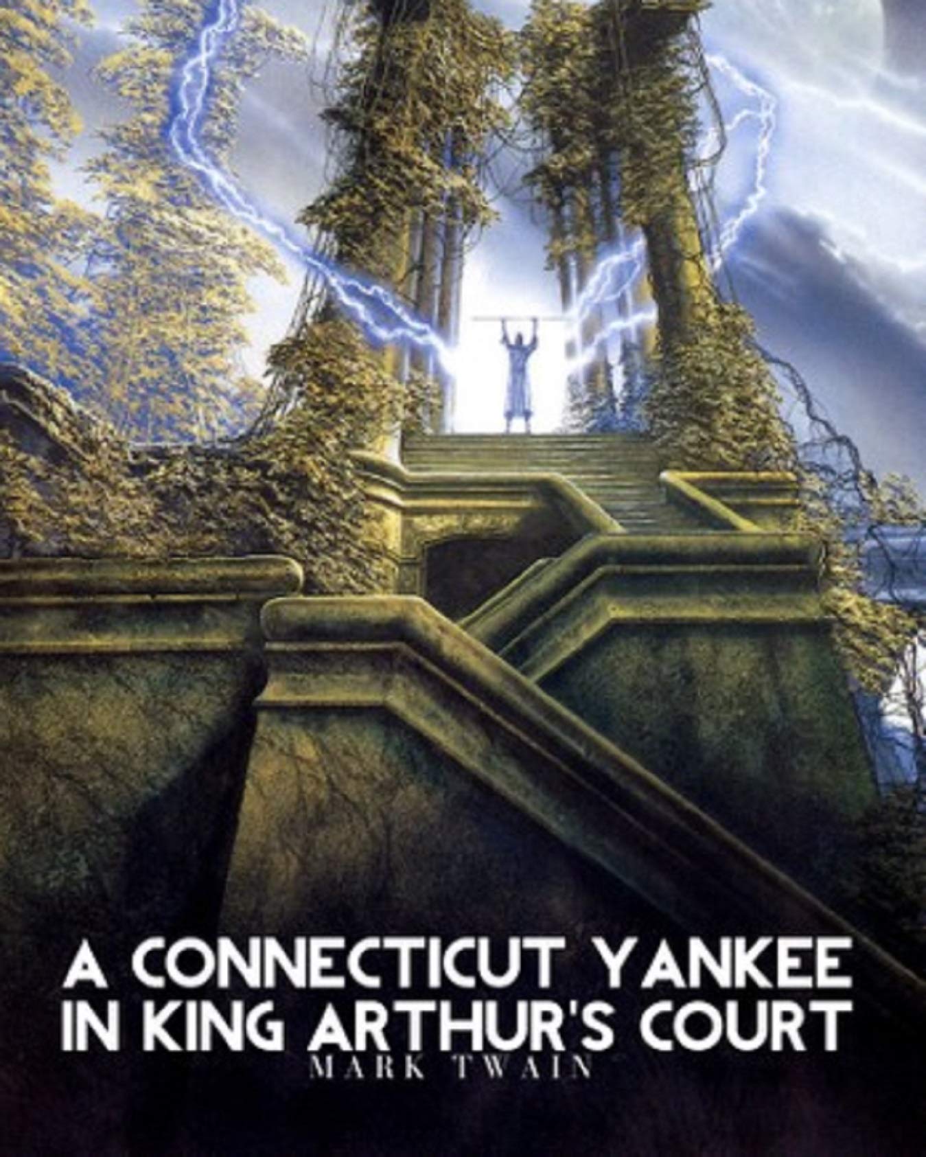 A Connecticut Yankee in King Arthur's Court-Classic Edition by Mark ...