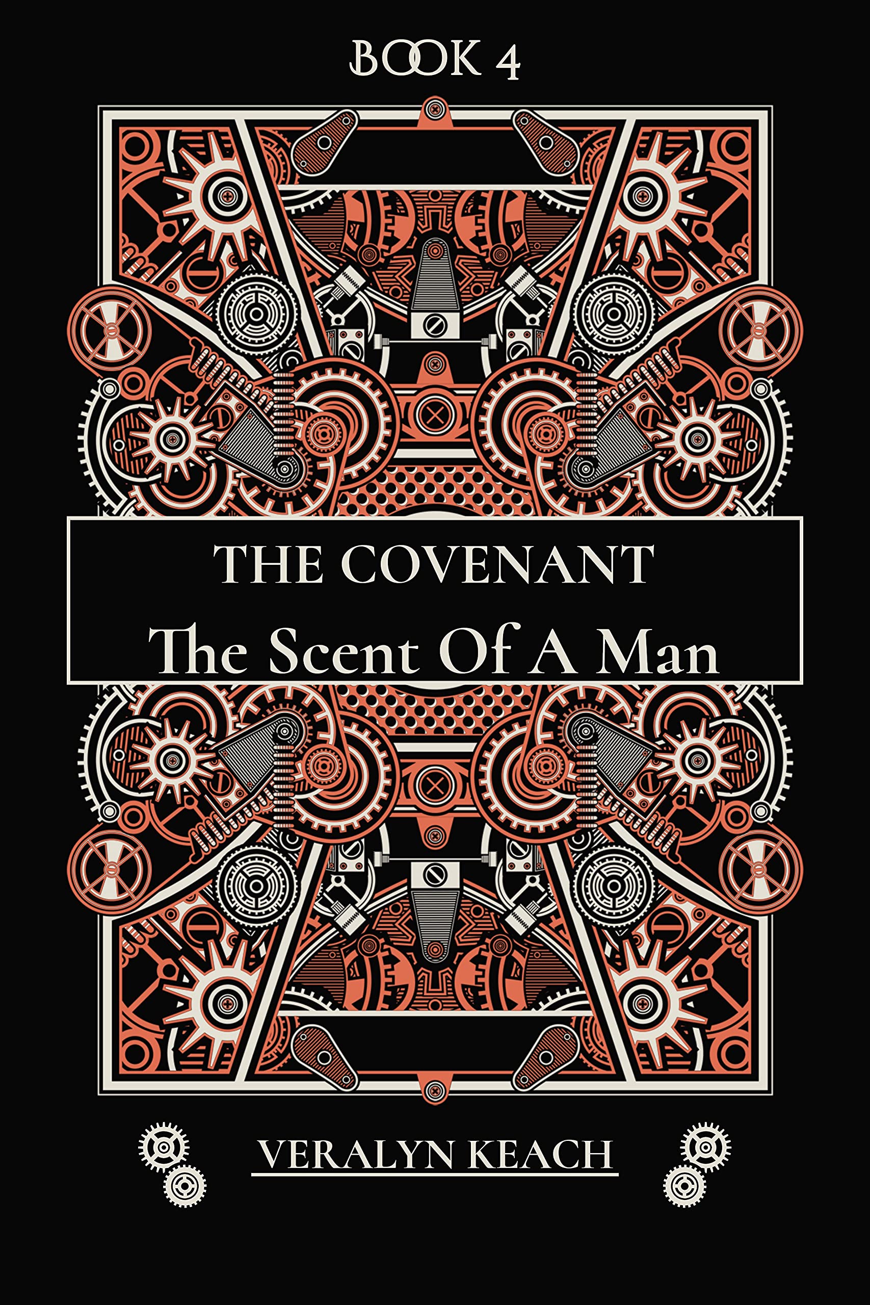 The Scent Of A Man - The Covenant (Book 4) by Veralyn Keach | Goodreads