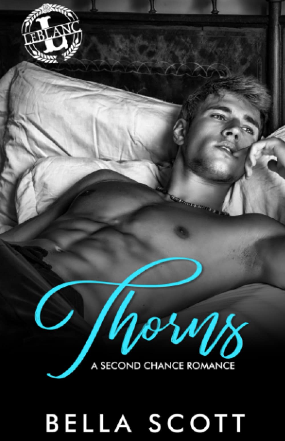 Thorns (The LeBlanc Family) by Bella Scott | Goodreads