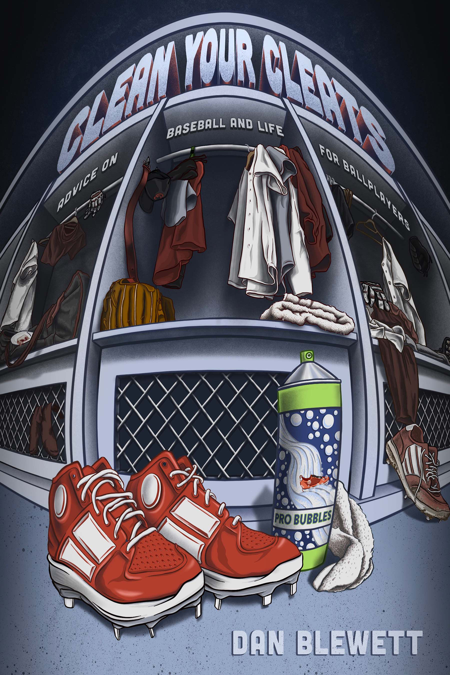 Clean Your Cleats: Advice on Baseball and Life for Ballplayers by Dan ...