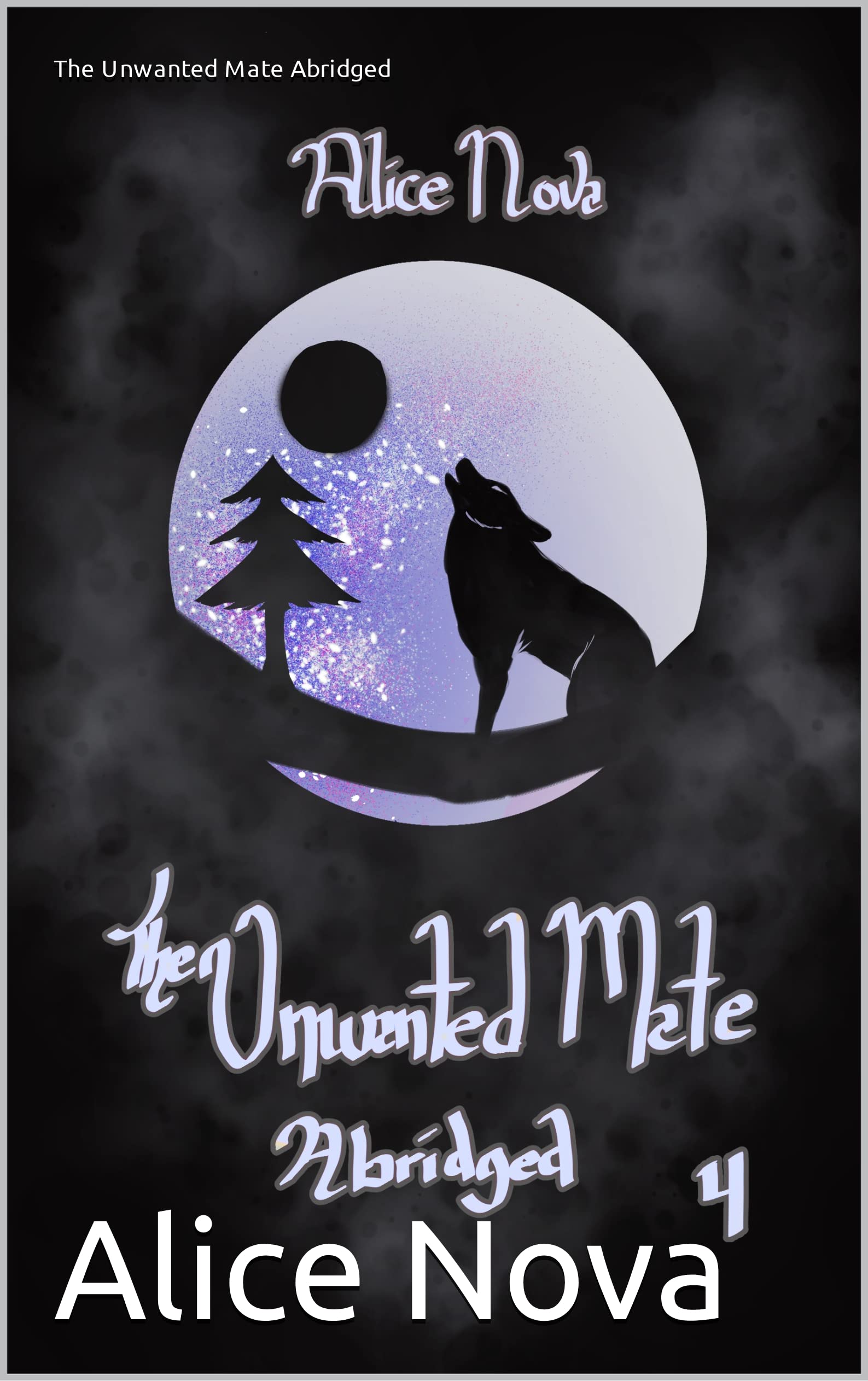 The Unwanted Mate Abridged by Alice Nova | Goodreads