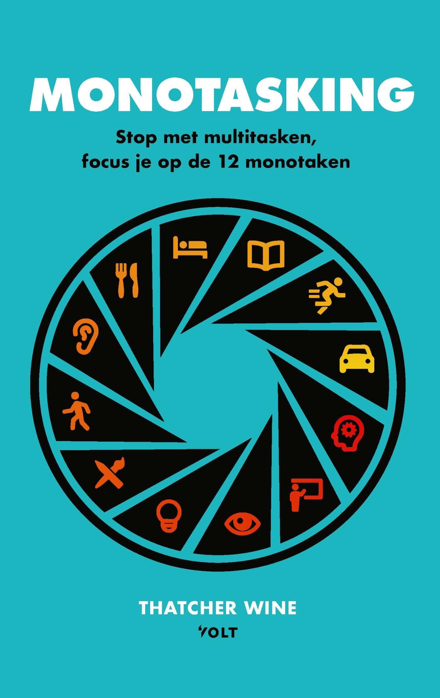 Monotasking (Dutch Edition) by Thatcher Wine | Goodreads