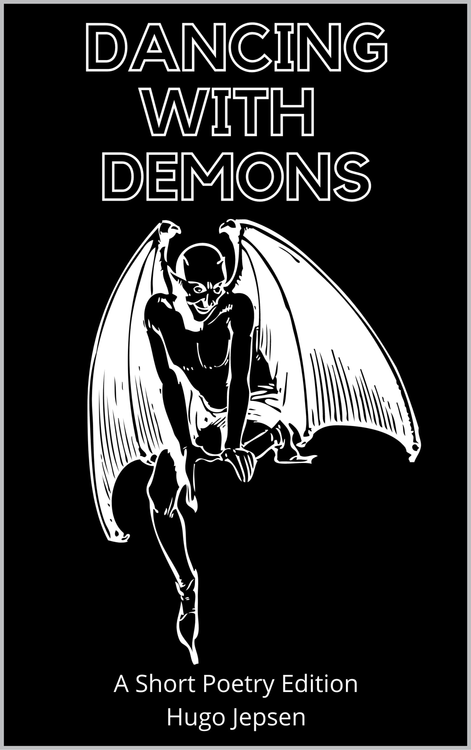 Dancing With Demons: A Short Poetry Edition (Gods, Demons, Angels by ...