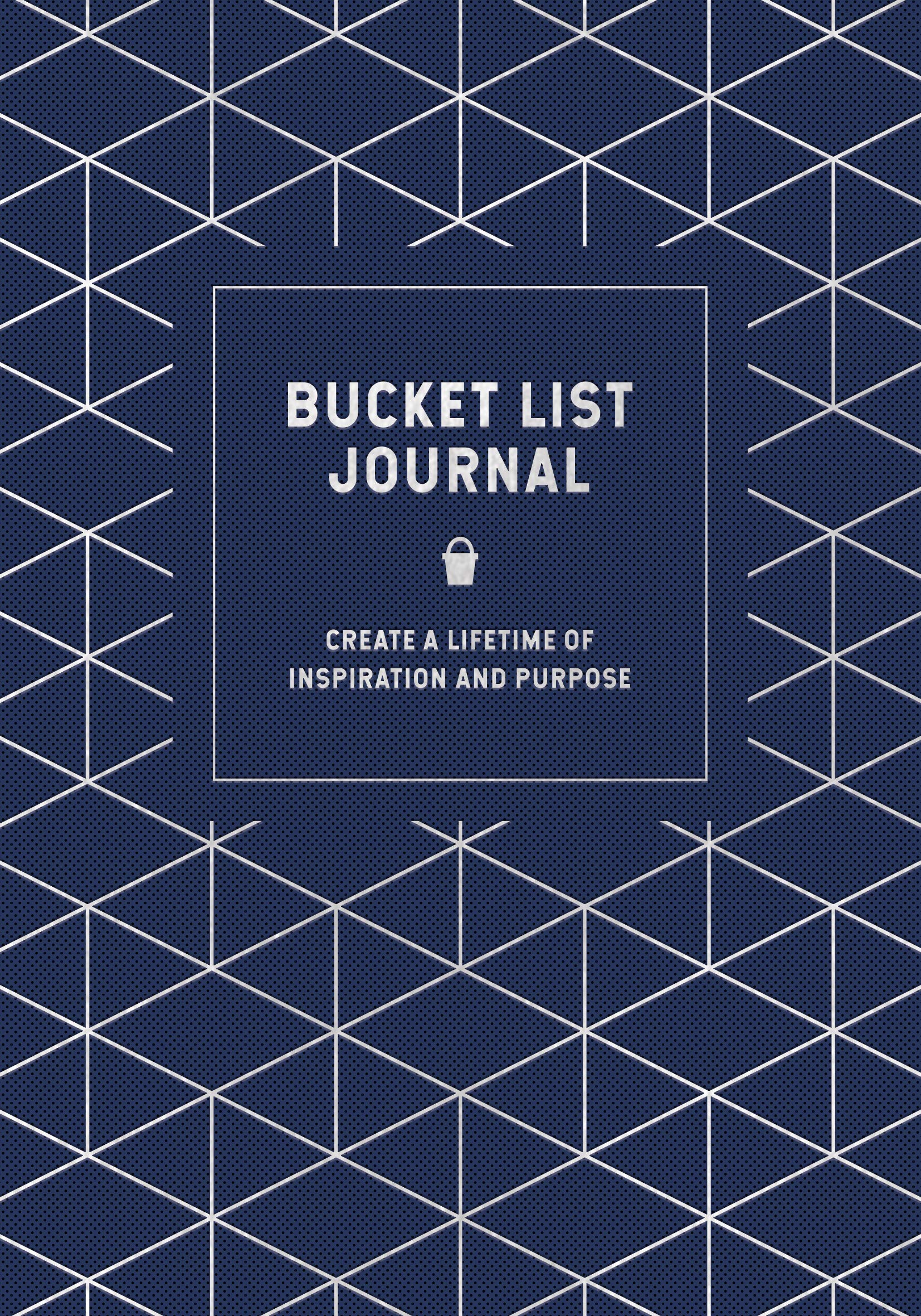 Bucket List Journal: Create a Lifetime of Inspiration and Purpose by ...