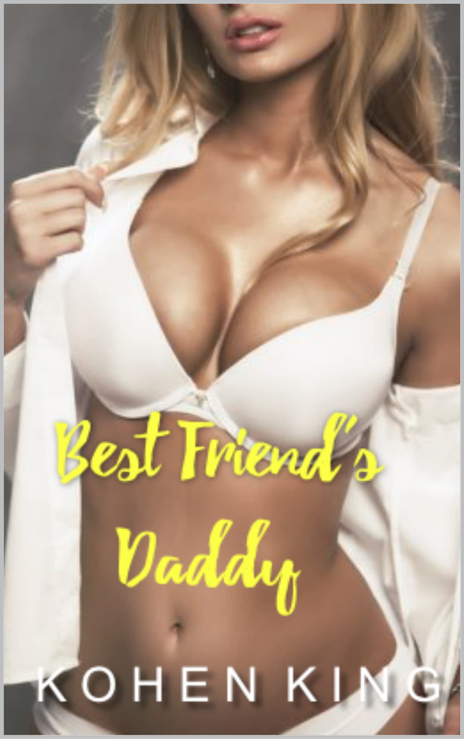 Best Friend's Daddy: A Harem Fantasy by Kohen King | Goodreads
