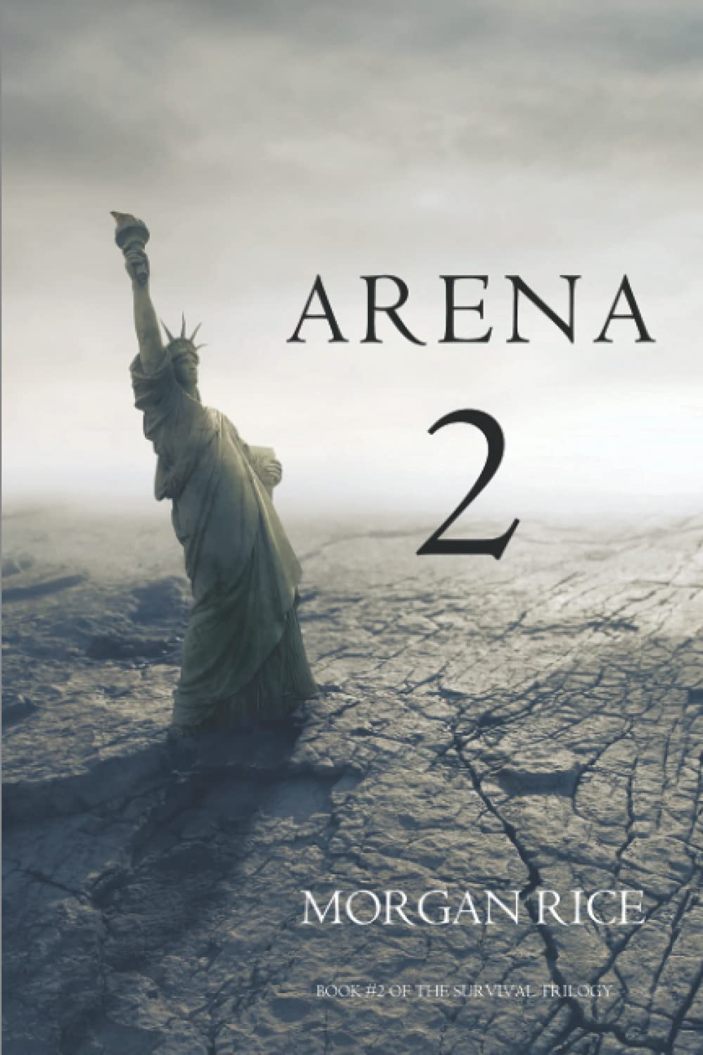 Arena 2 (Book #2 in the Survival Trilogy) by Morgan Rice | Goodreads