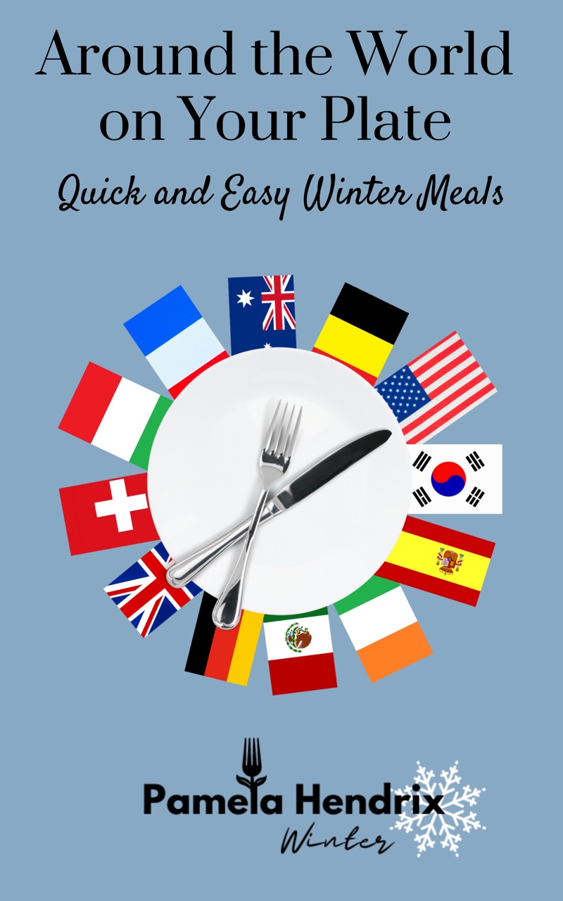 Around The World On Your Plate Quick And Easy Winter Meals By Pamela around-the-world-on-your-plate-quick-and-easy-winter-meals-by-pamela