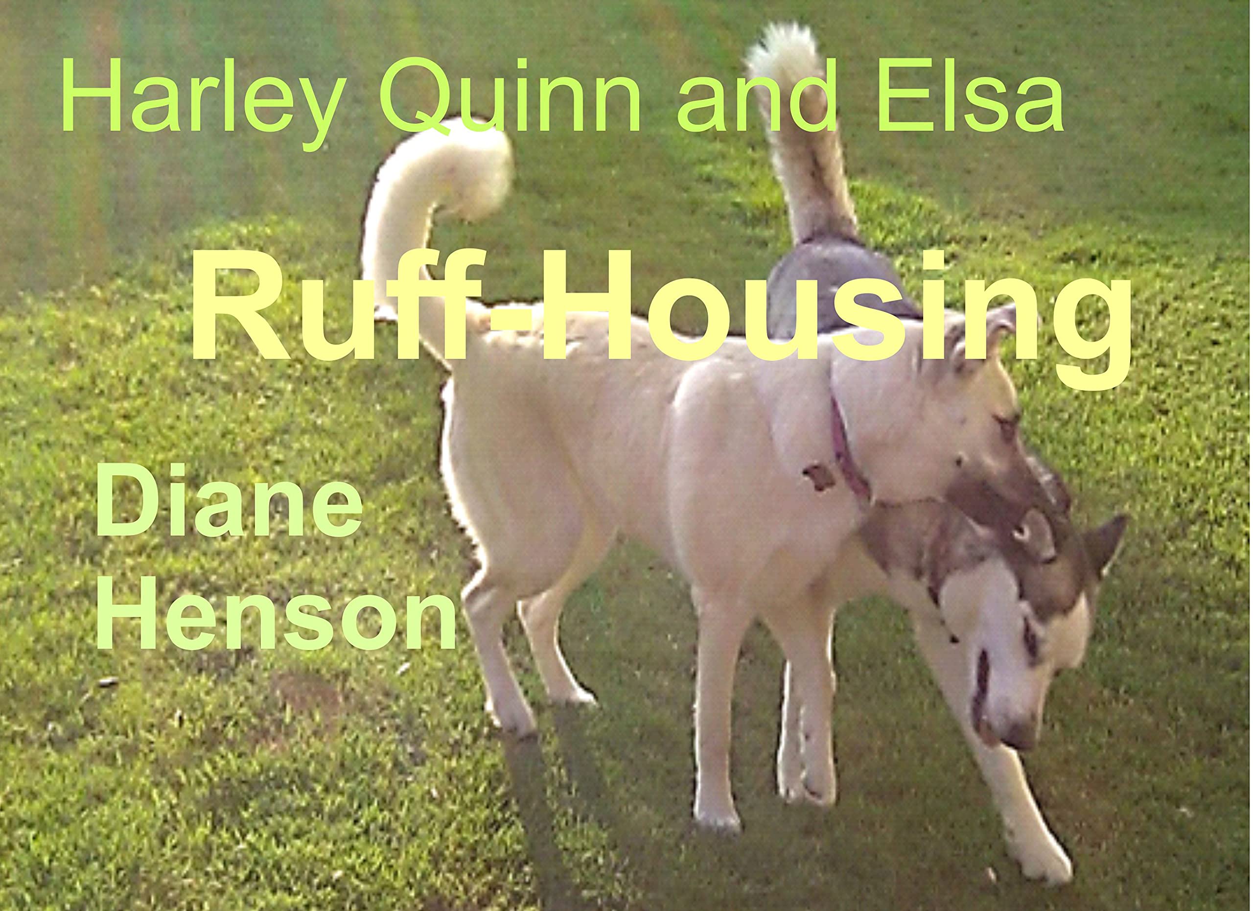 Ruff-housing by Diane Henson | Goodreads