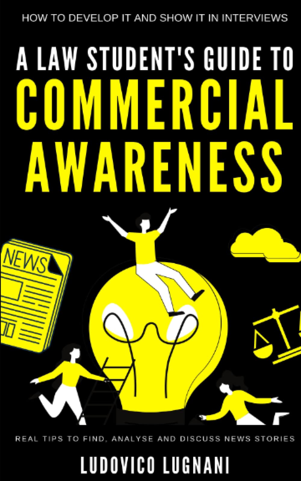 A Law Student’s Guide to Commercial Awareness: How to Develop ...