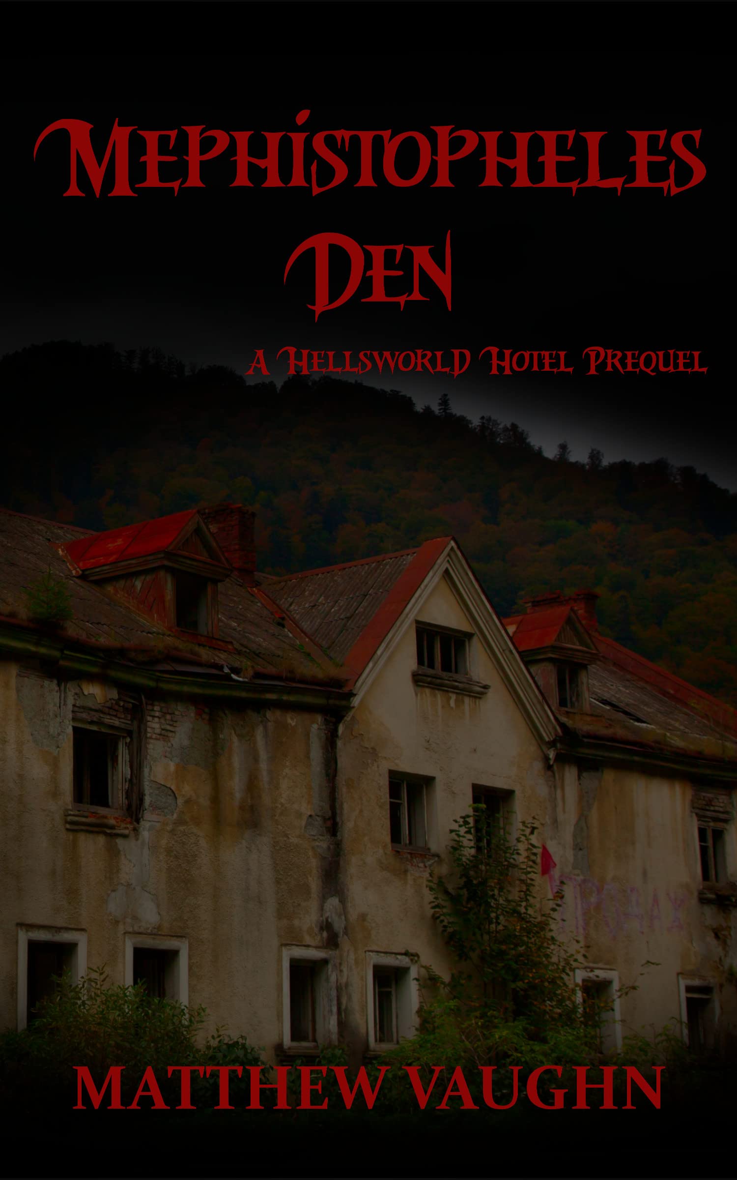 Mephistophele's Den: A Hellsworld Hotel Prequel by Mattthew Vaughn ...