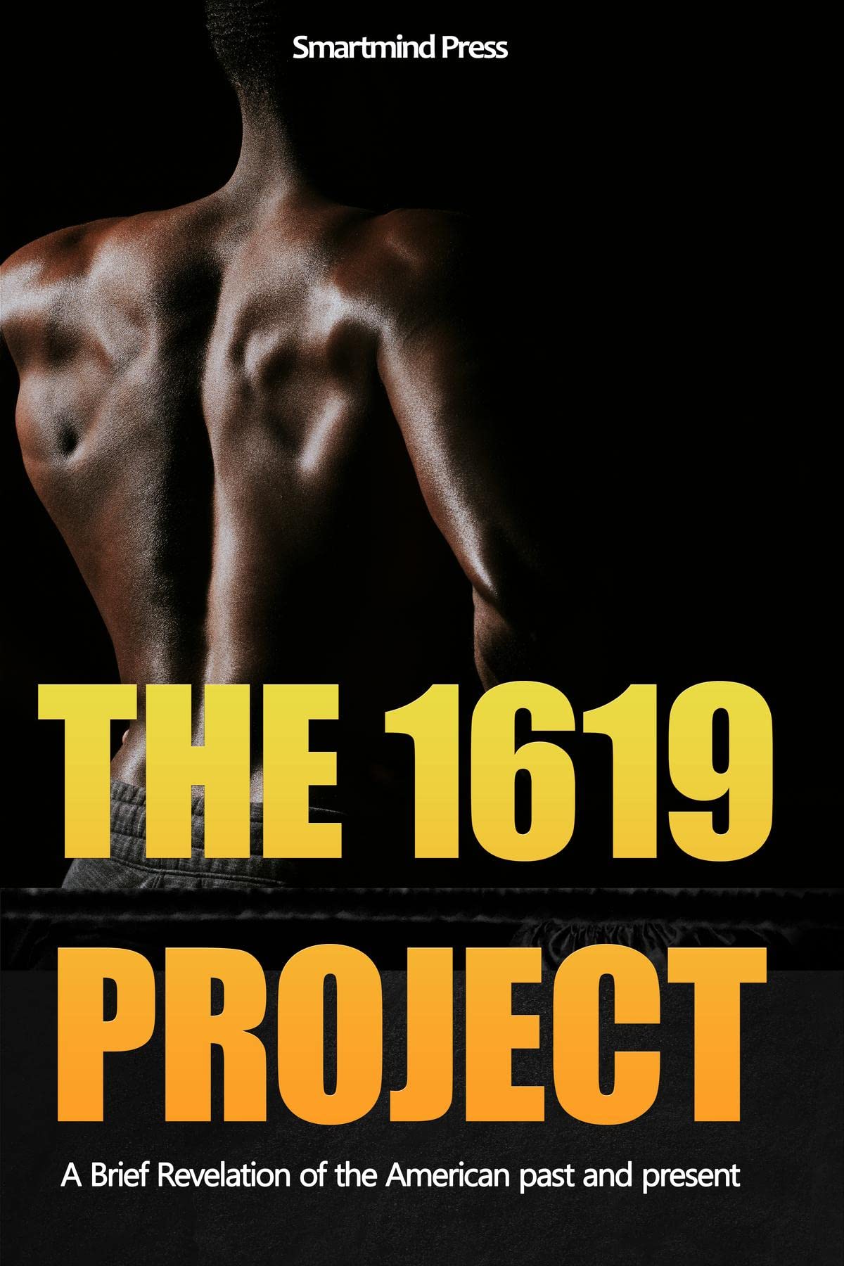 The 1619 Project: A Brief Revelation of the American past and present ...