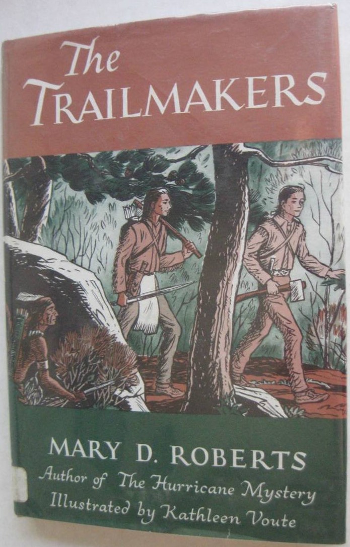 The Trailmakers by Mary D. Roberts | Goodreads
