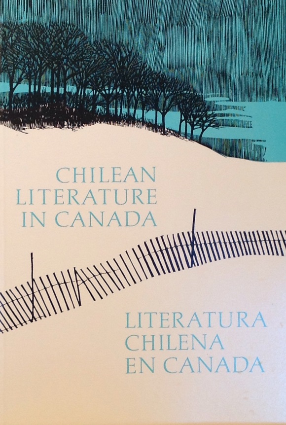 Chilean literature in Canada: A bilingual anthology by Naín Nómez ...