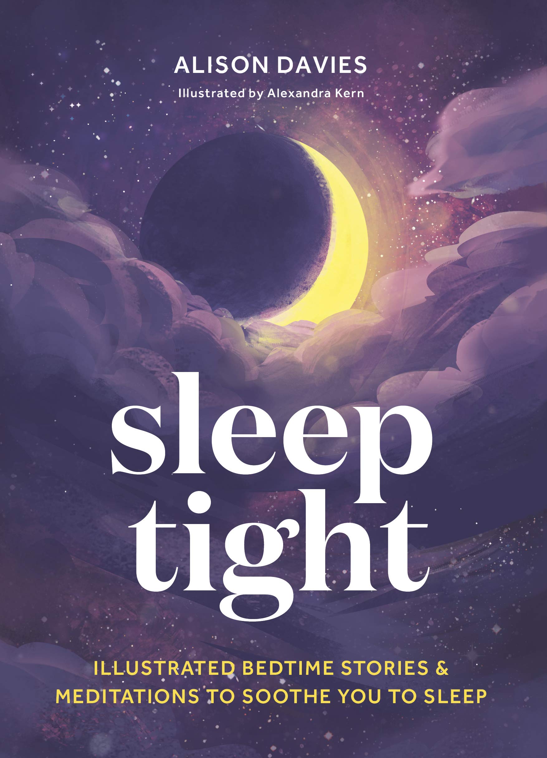 Sleep Tight: Illustrated bedtime stories & meditations to soothe you to ...