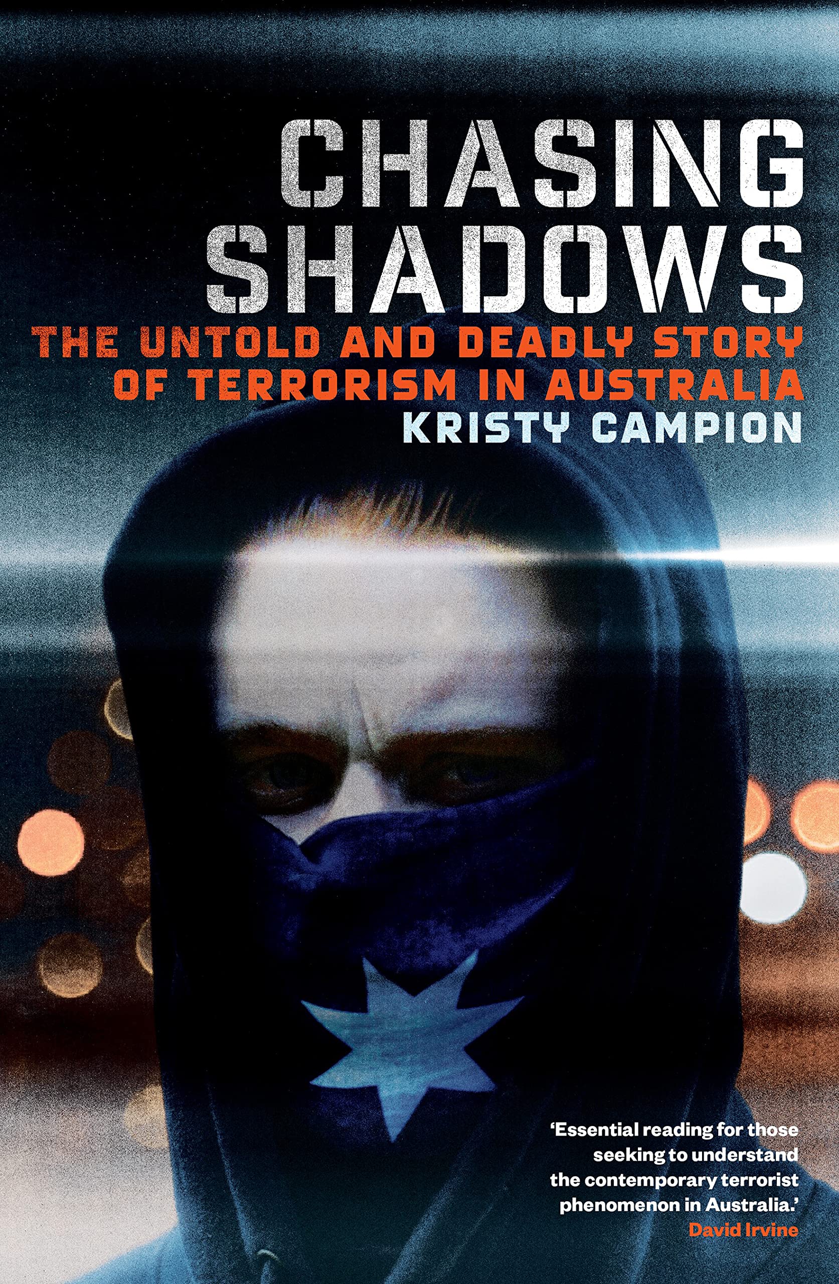 Chasing Shadows: The untold and deadly story of terrorism in Australia ...