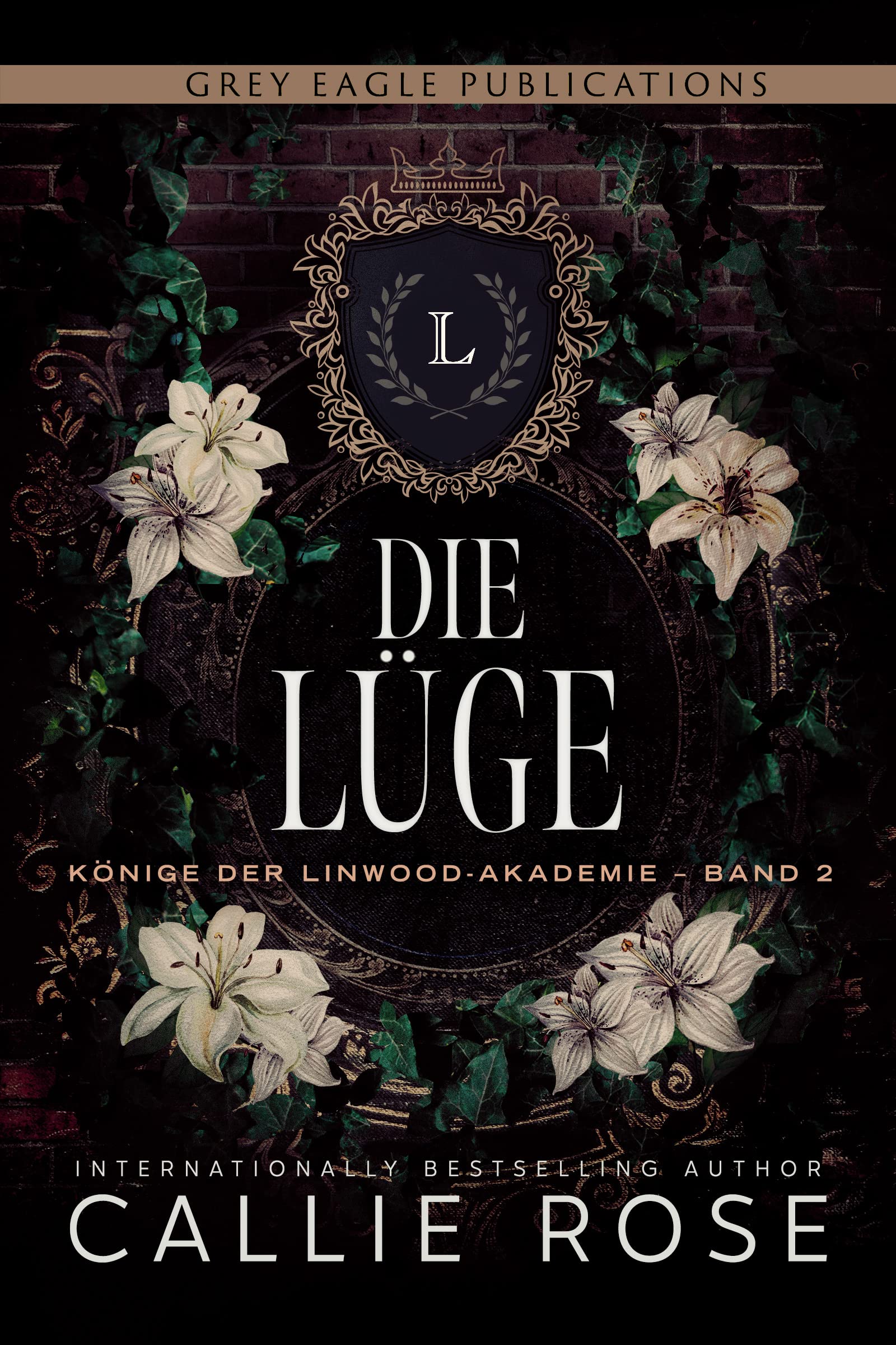 Die Lüge (Könige der Linwood-Akademie 2) by Callie Rose | Goodreads