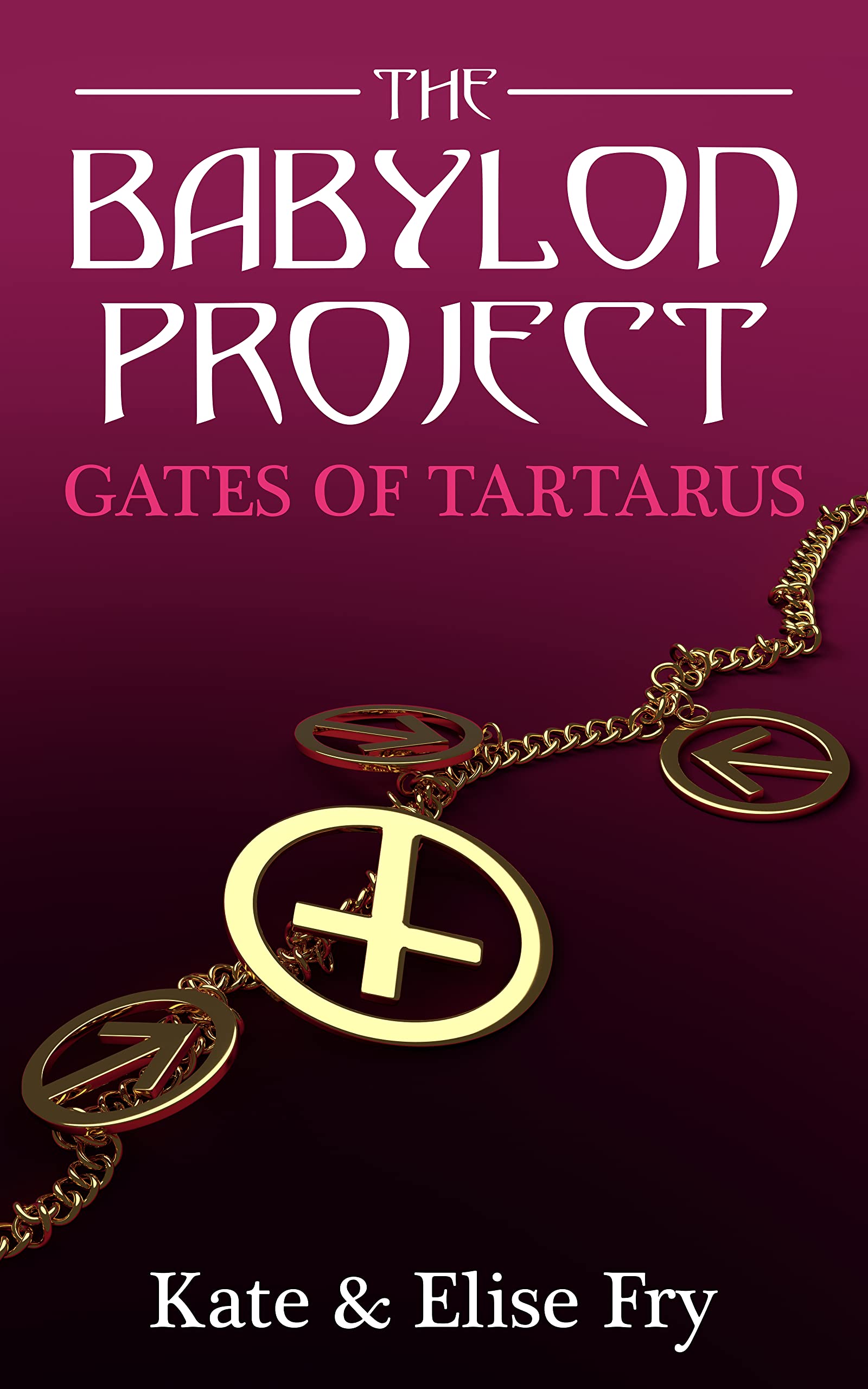 Gates of Tartarus (The Babylon Project #2) by Kate Fry | Goodreads