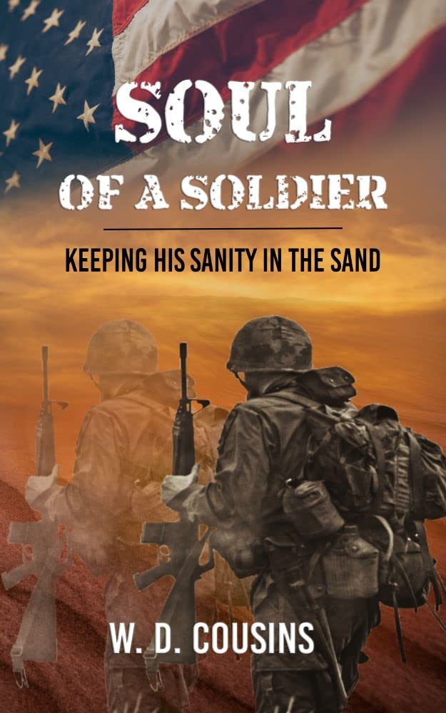 Soul of a Soldier: Keeping His Sanity in the Sand by Waylon Cousins ...