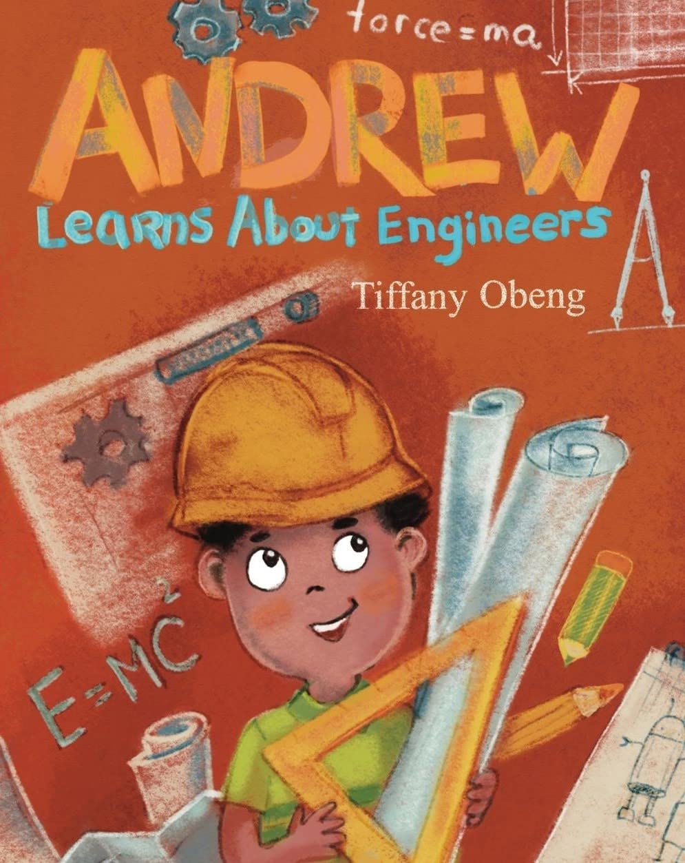 Andrew Learns about Engineers by Tiffany Obeng | Goodreads
