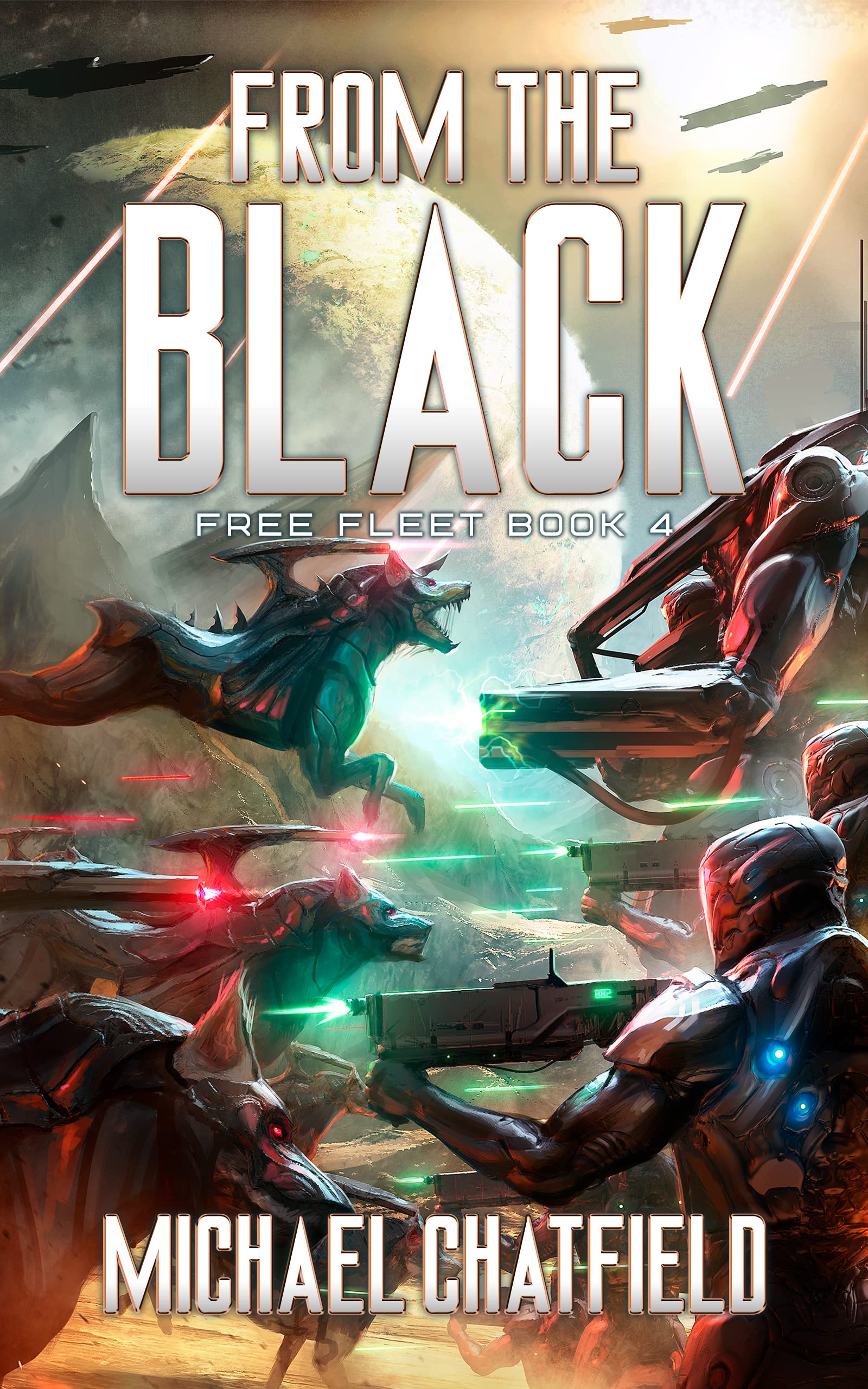 From the Black (Free Fleet #4) by Michael Chatfield | Goodreads