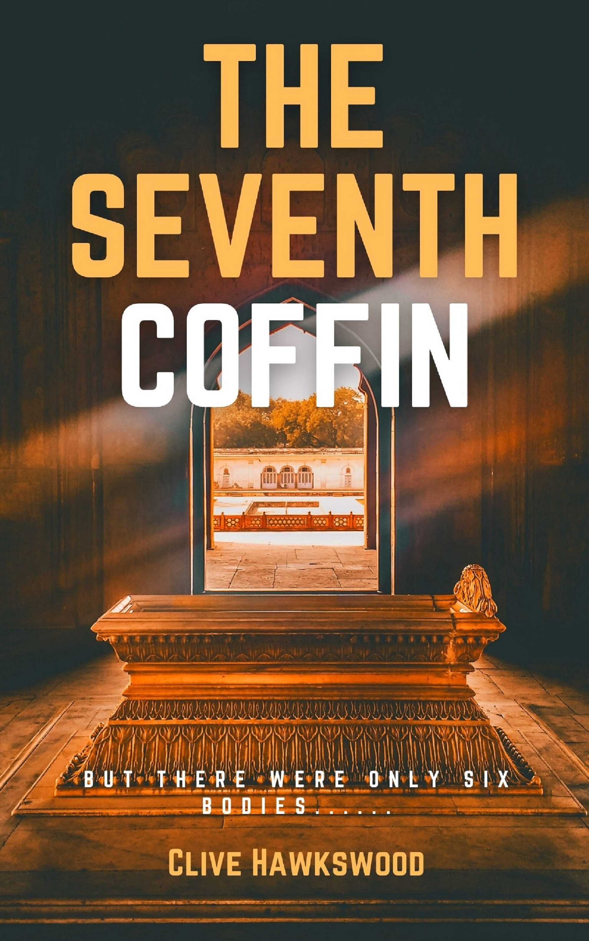 The Seventh Coffin by Clive Hawkswood | Goodreads