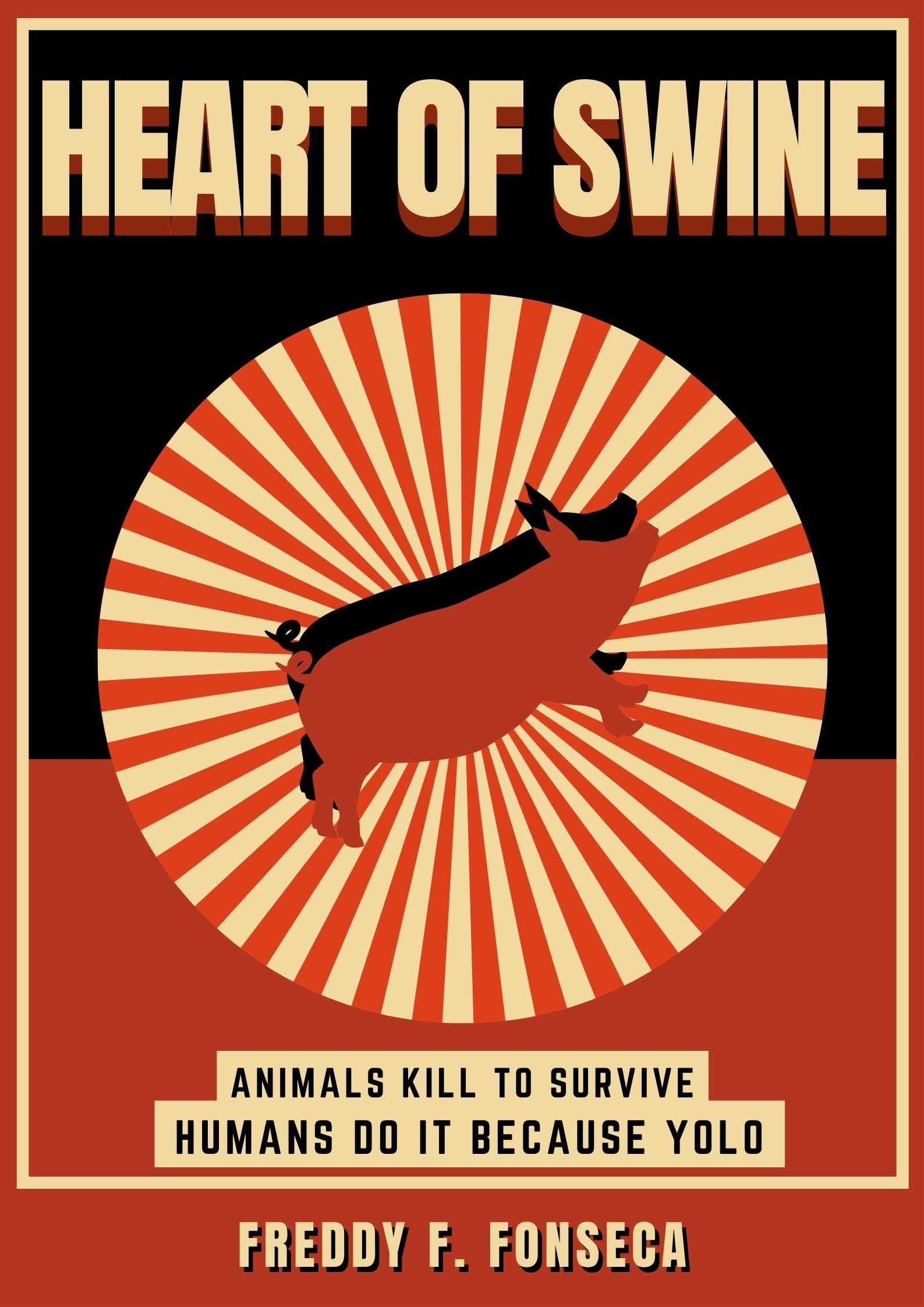 Heart of Swine by Freddy F. Fonseca | Goodreads