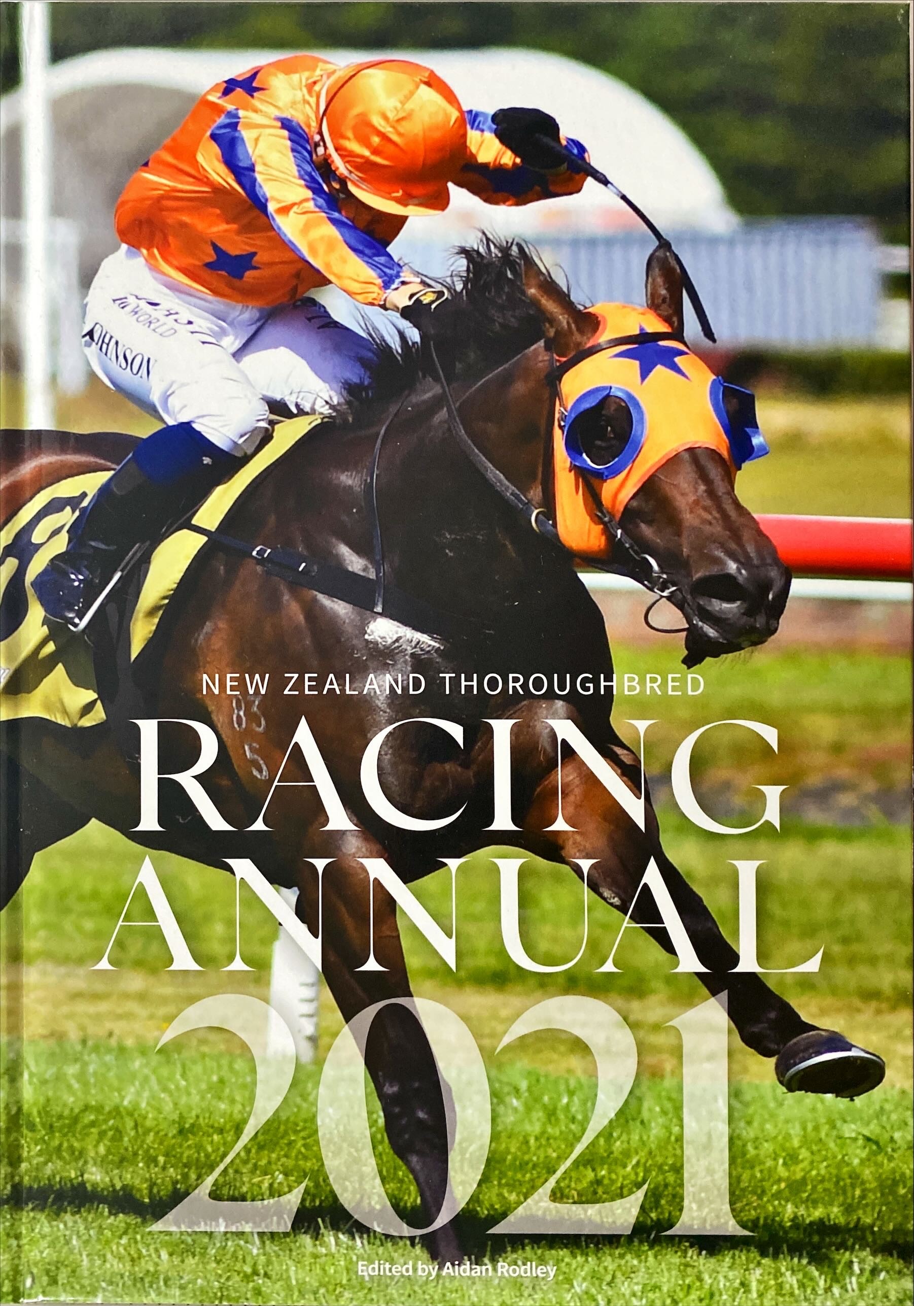 New Zealand Thoroughbred Racing Annual 2021 by Aidan Rodley | Goodreads