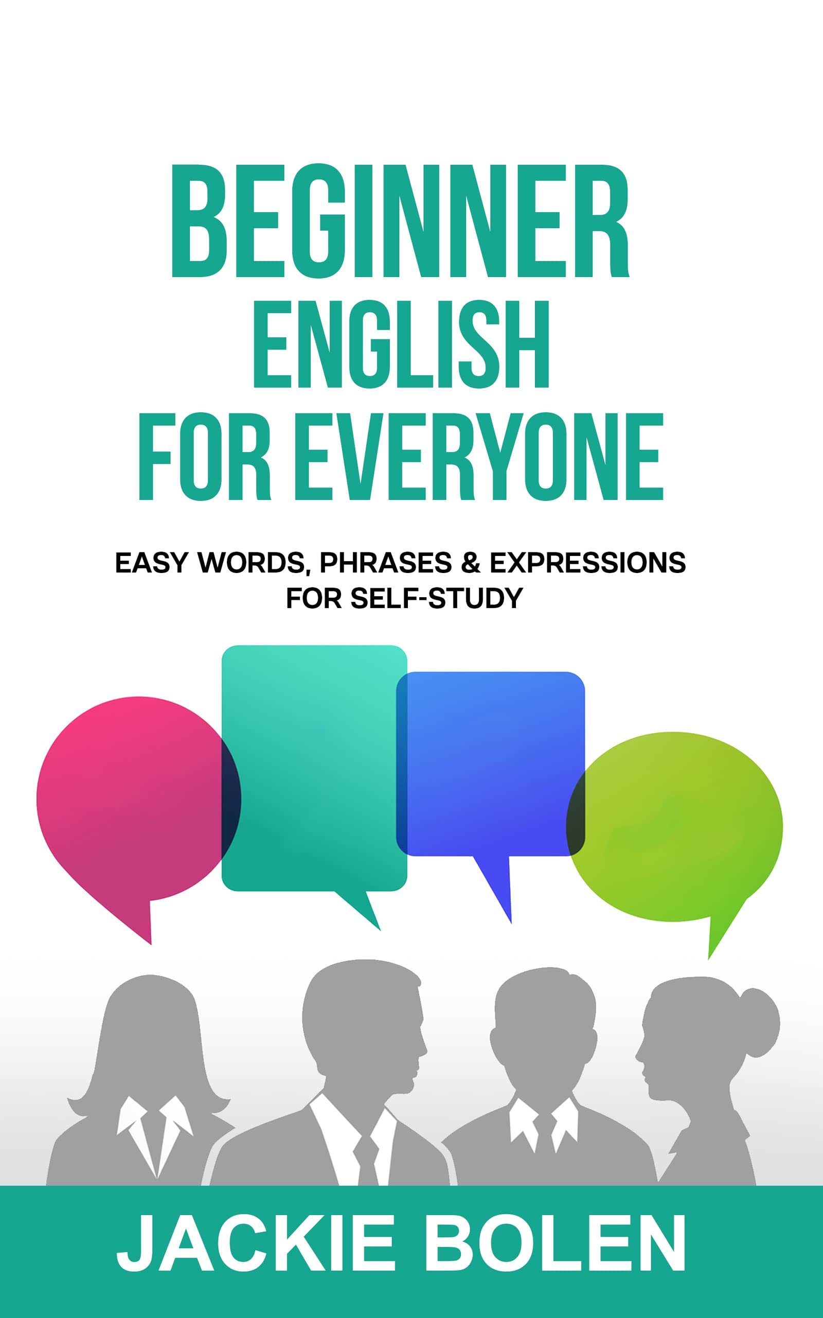 Beginner English for Everyone: Easy Words, Phrases & Expressions for ...