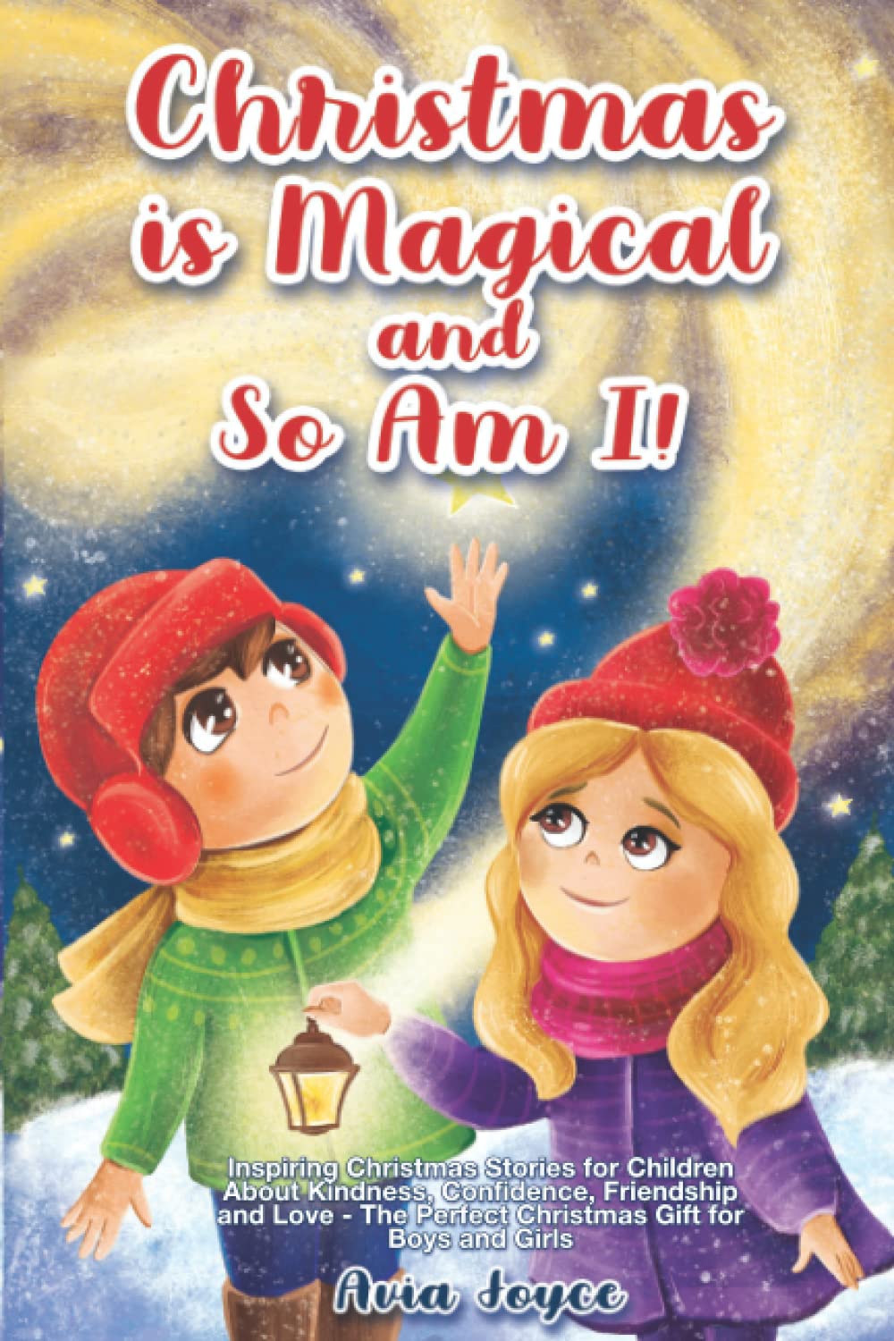 Christmas Is Magical and So Am I!: Inspiring Christmas Stories for ...