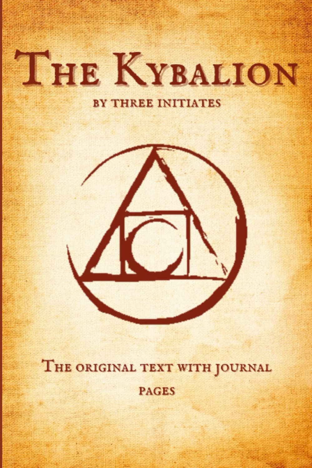 The Kybalion By Three Initiates: The Original Text with Journal Pages ...