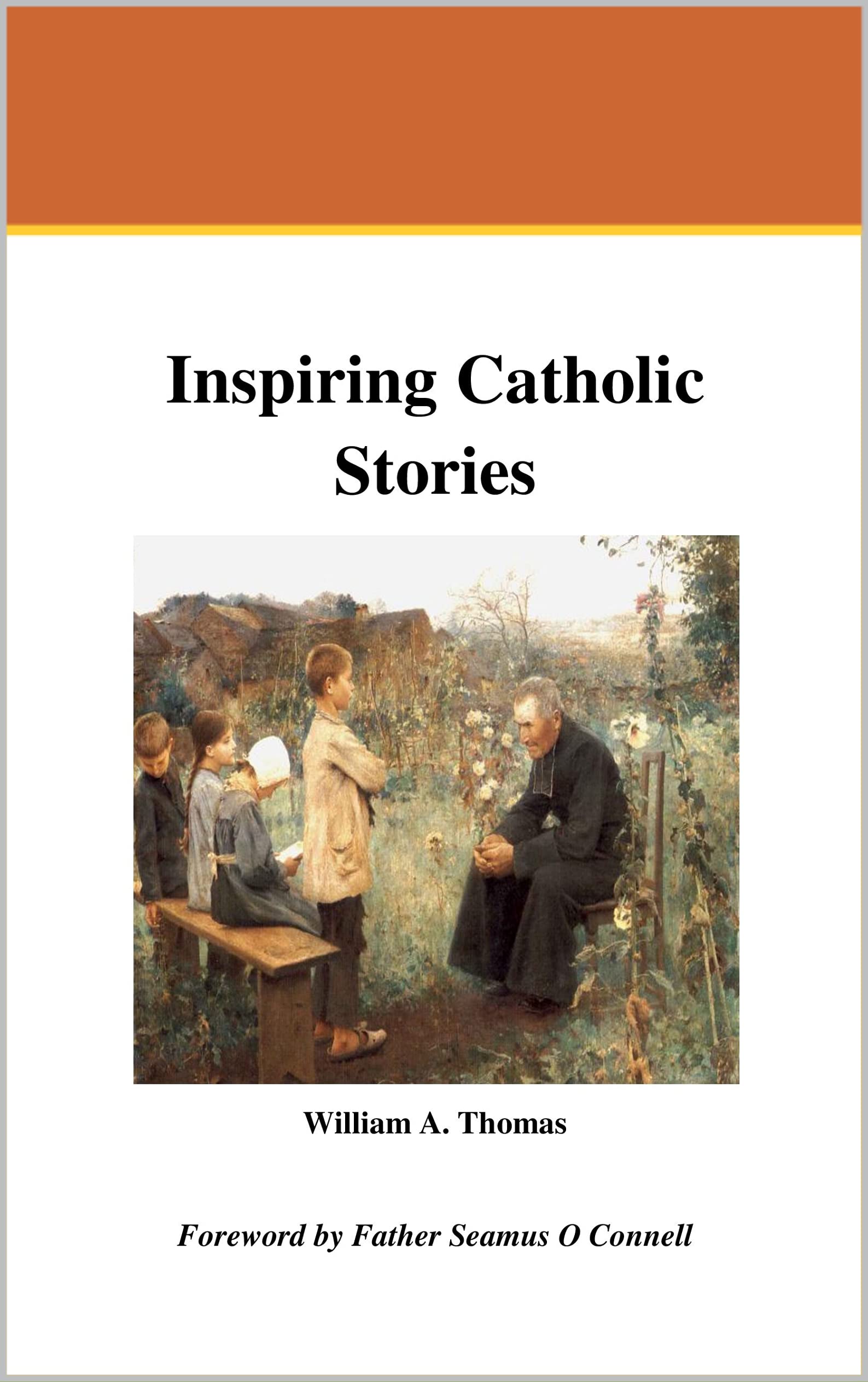 Inspiring Catholic Stories by William A. Thomas | Goodreads