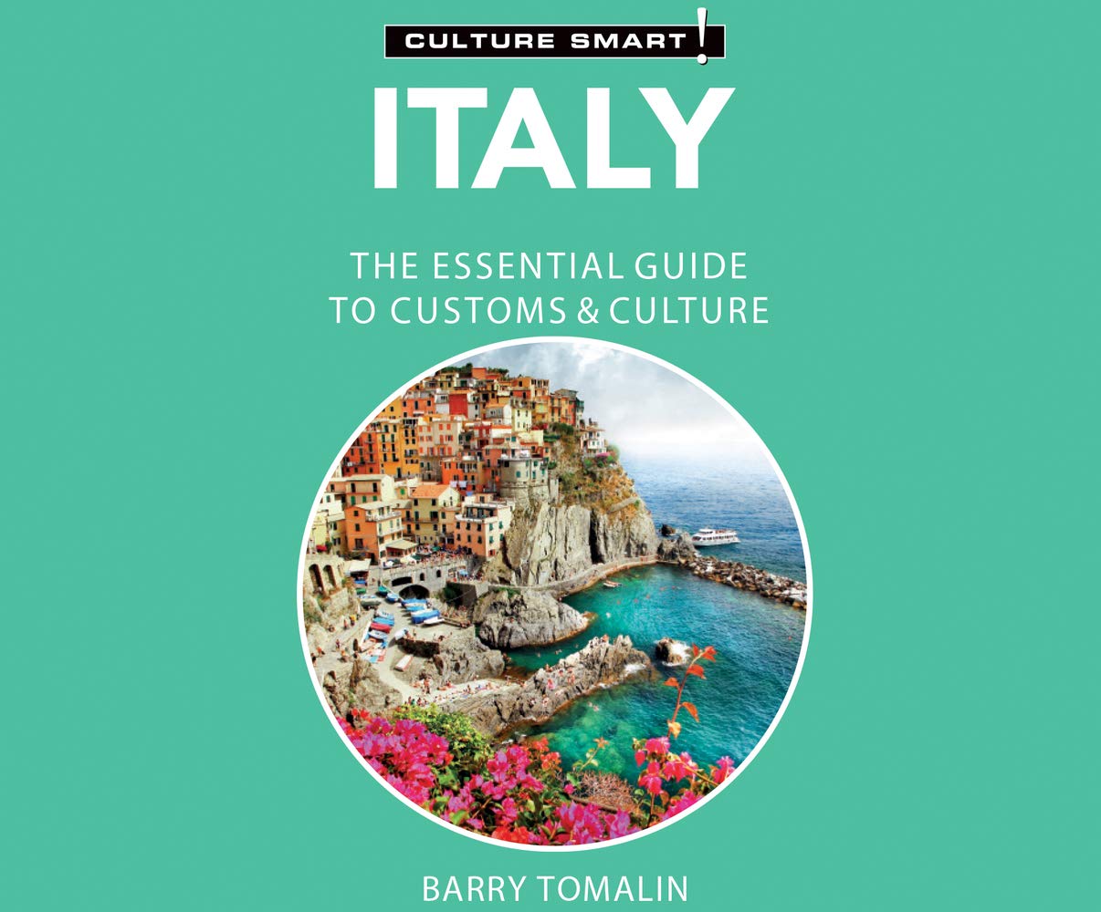 Italy - Culture Smart!: The Essential Guide to Customs & Culture: The ...