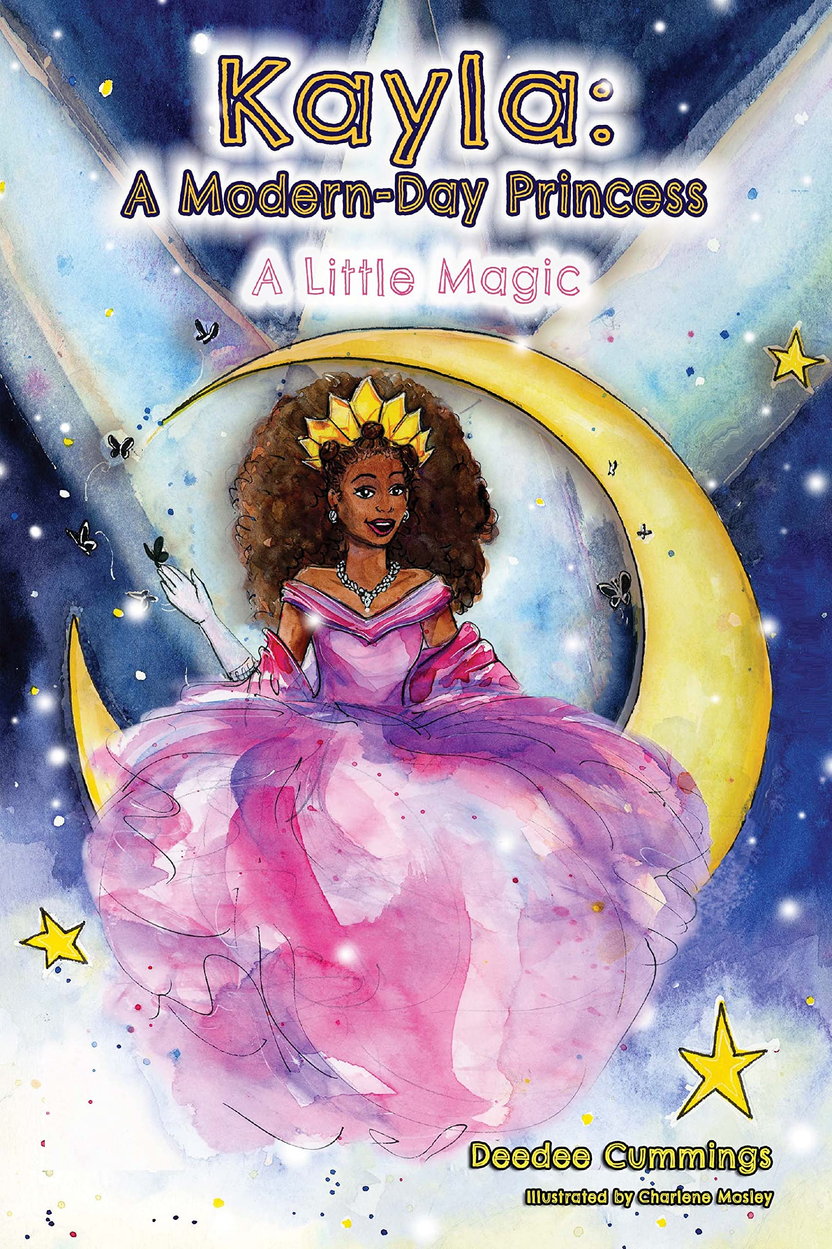 Kayla: A Modern-Day Princess-- A Little Magic by Deedee Cummings ...